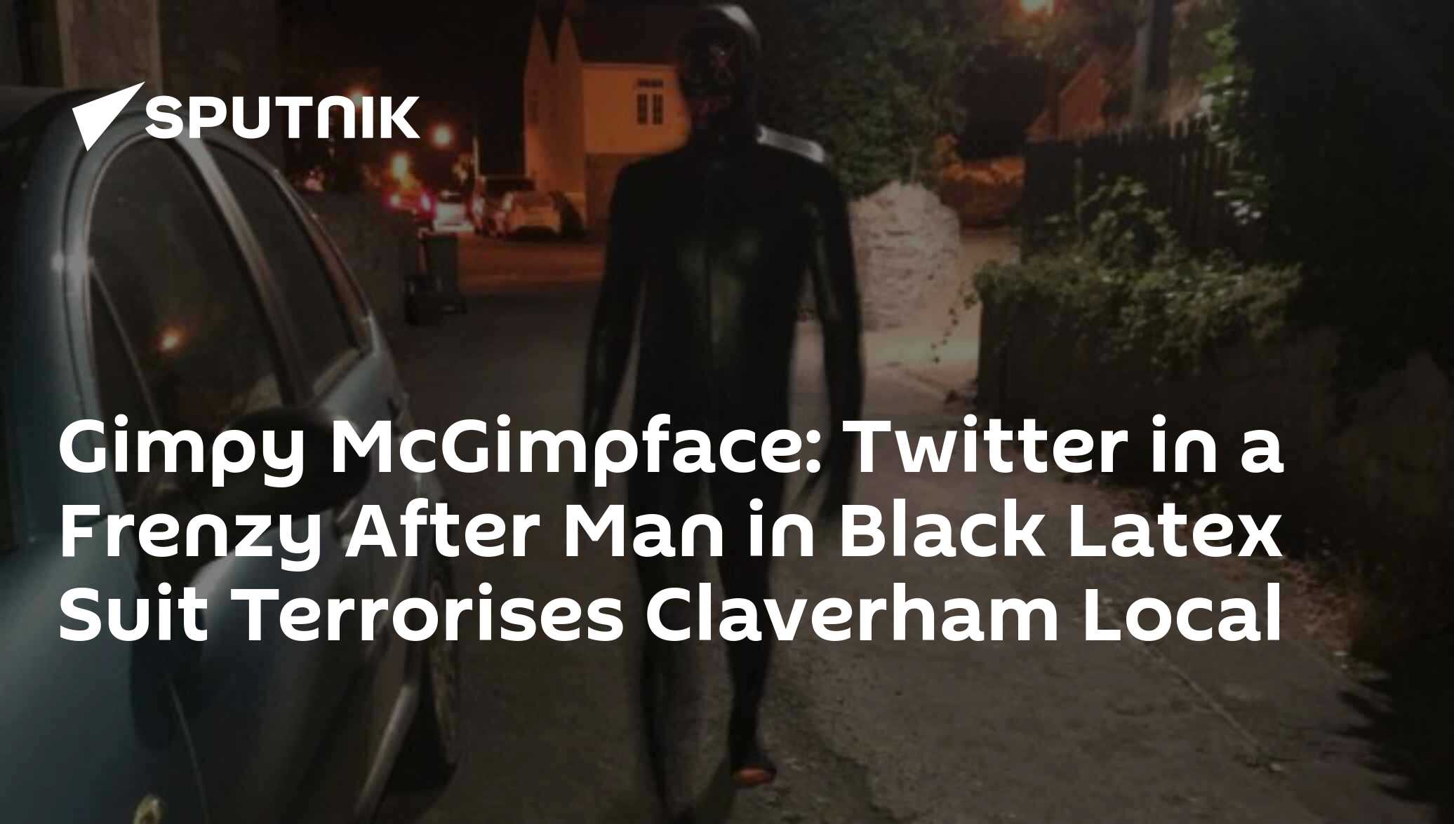 Gimpy McGimpface: Twitter in a Frenzy After Man in Black Latex Suit ...