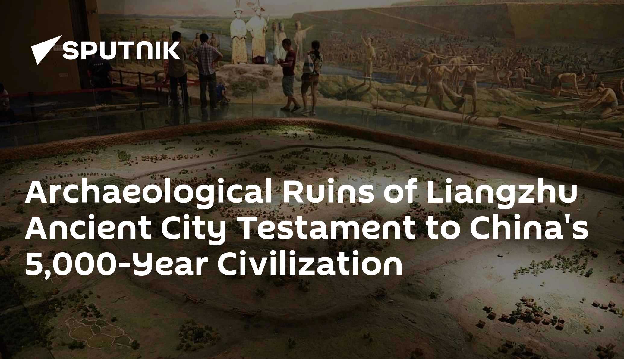 Archaeological Ruins of Liangzhu Ancient City Testament to China's ...