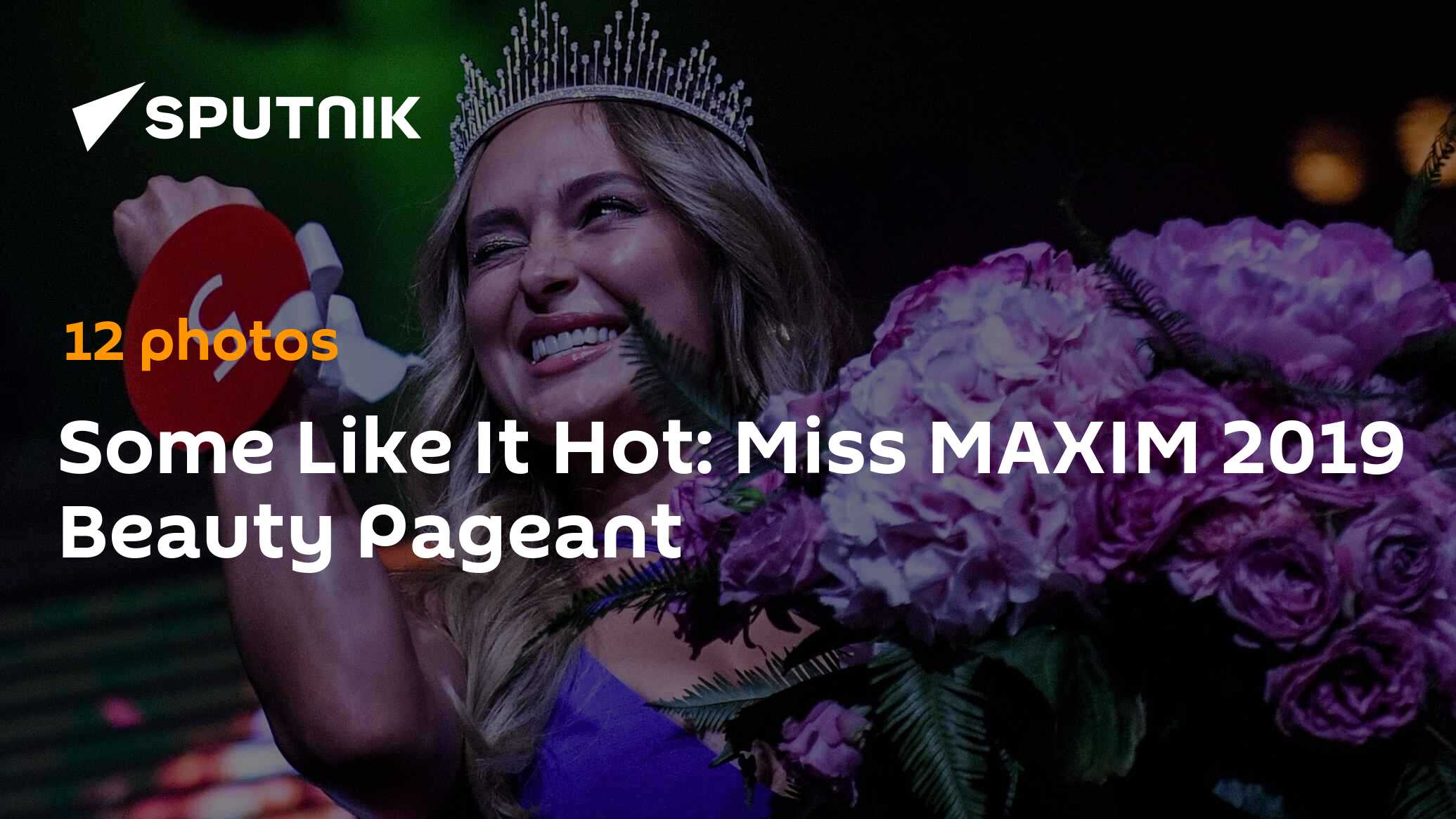 Some Like It Hot: Miss MAXIM 2019 Beauty Pageant - 24.07.2019, Sputnik ...