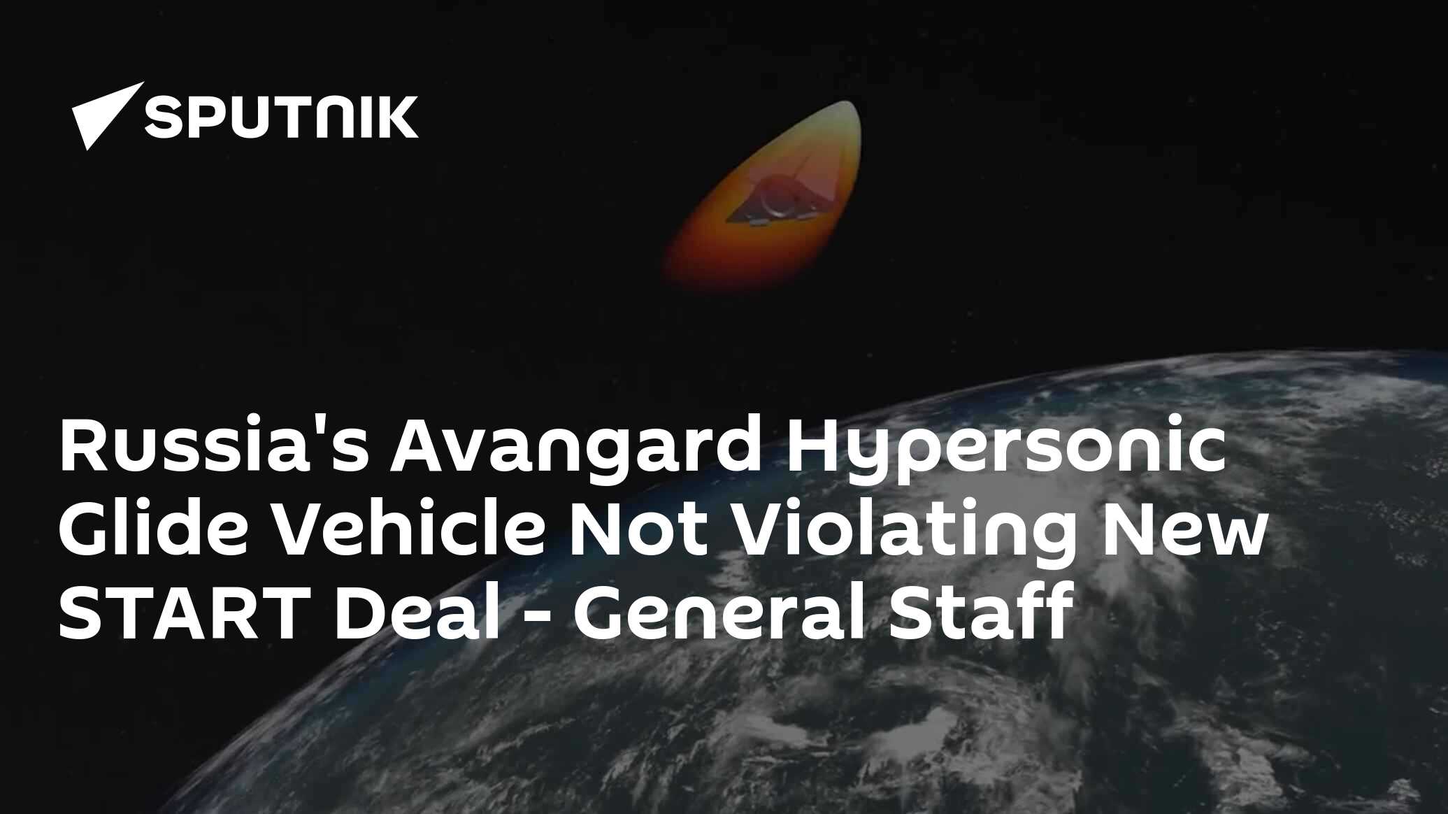 Russia's Avangard Hypersonic Glide Vehicle Not Violating New START Deal ...