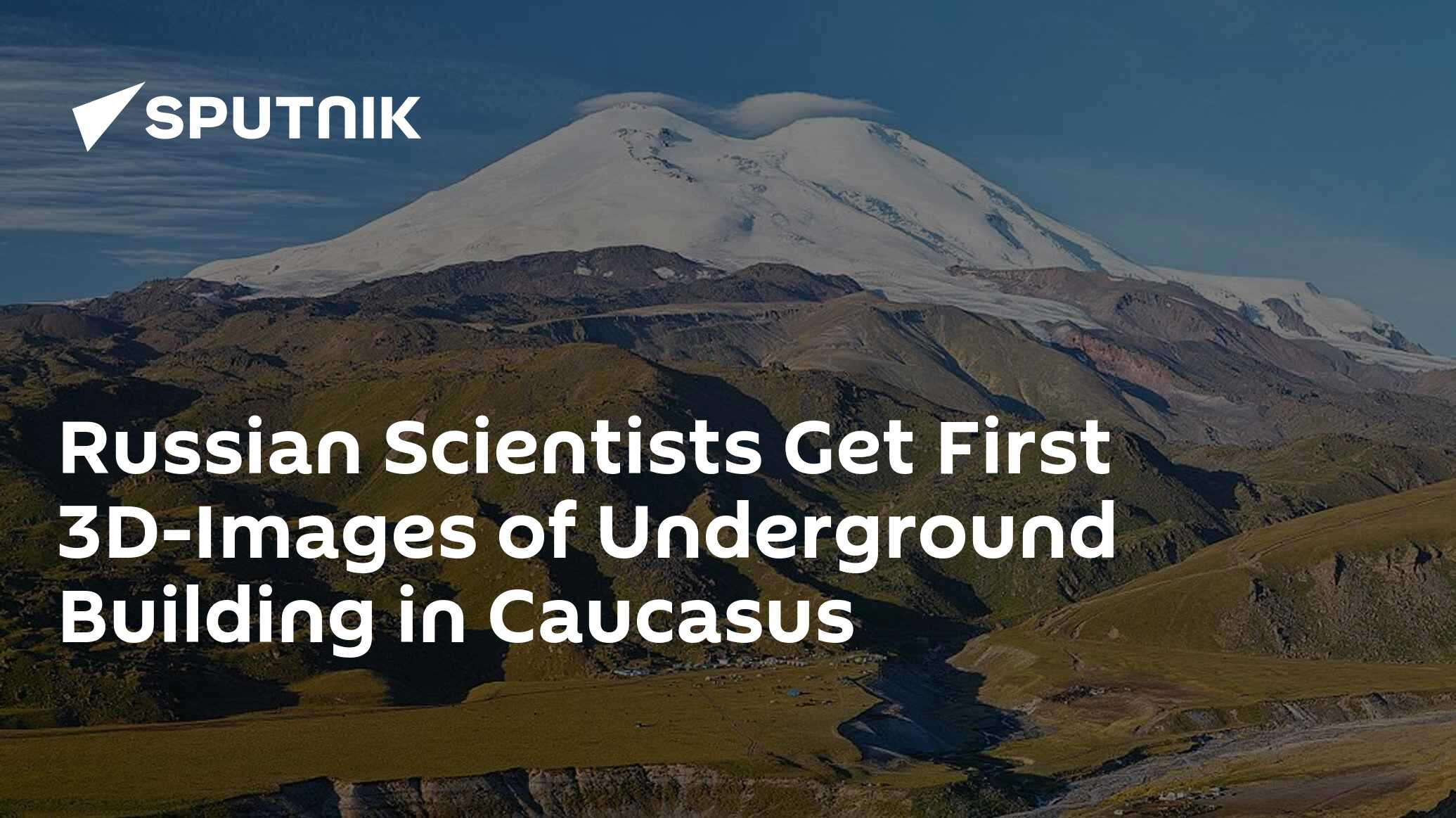 Russian Scientists Get First 3D-Images of Underground Building in ...
