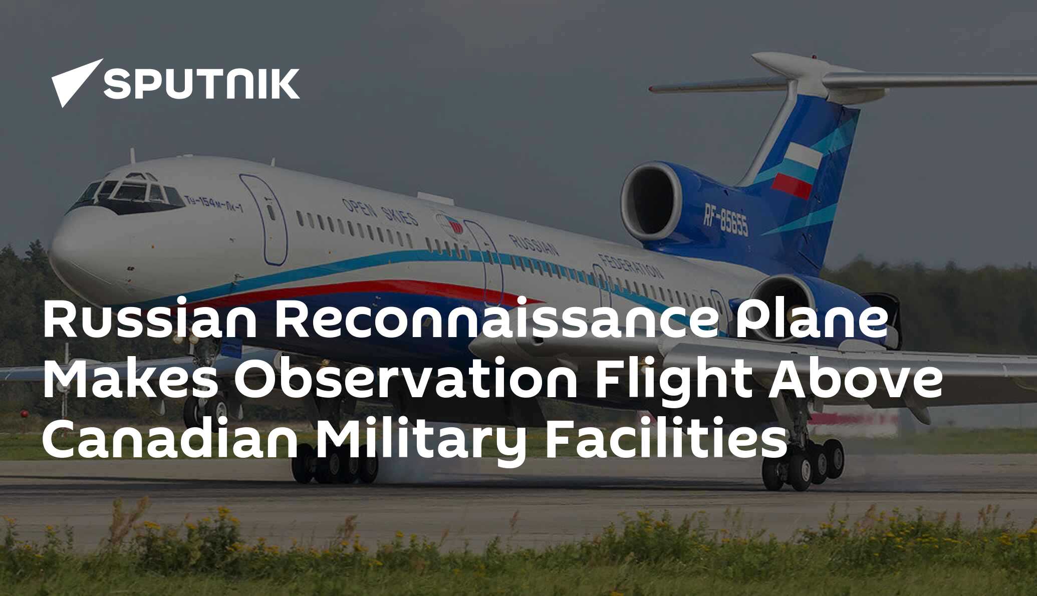 Russian Reconnaissance Plane Makes Observation Flight Above Canadian ...