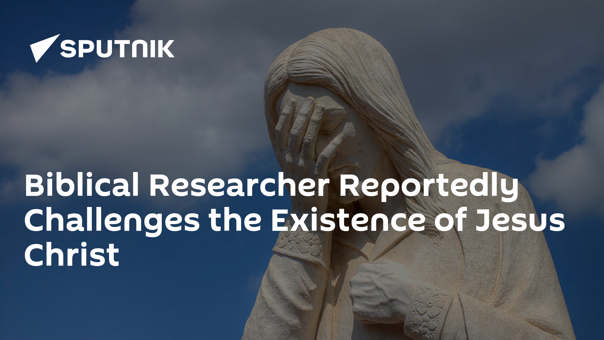 Biblical Researcher Reportedly Challenges the Existence of Jesus Christ