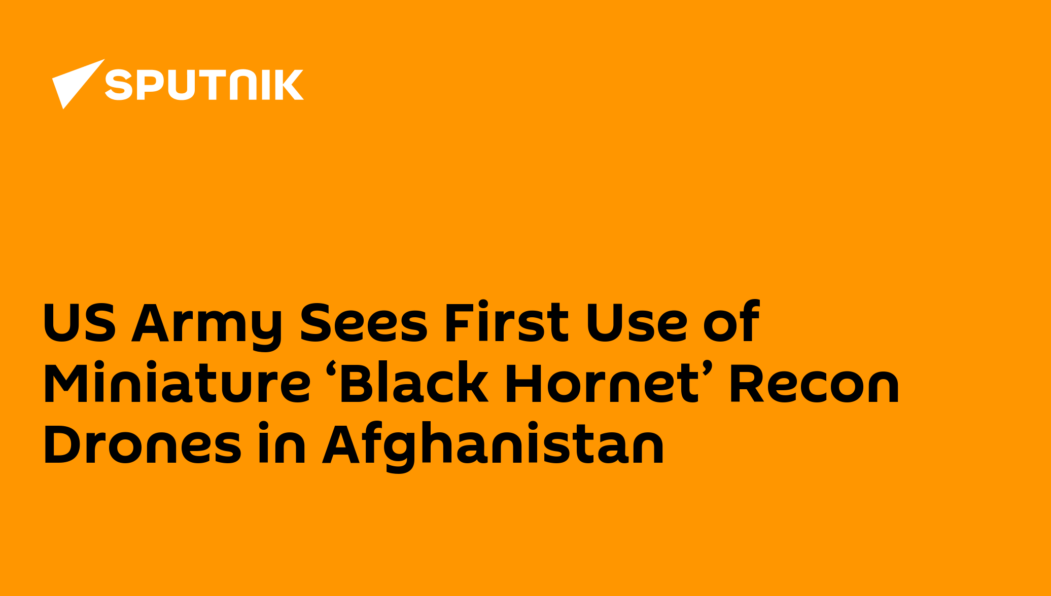 US Army Sees First Use of Miniature ‘Black Hornet’ Recon Drones in ...