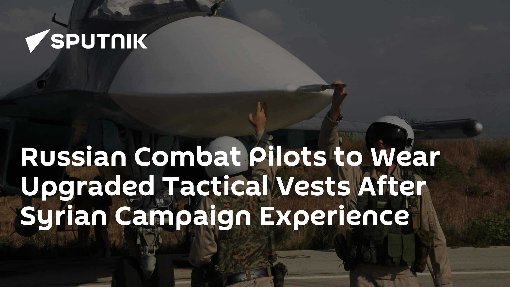 Russian Combat Pilots to Wear Upgraded Tactical Vests After Syrian ...