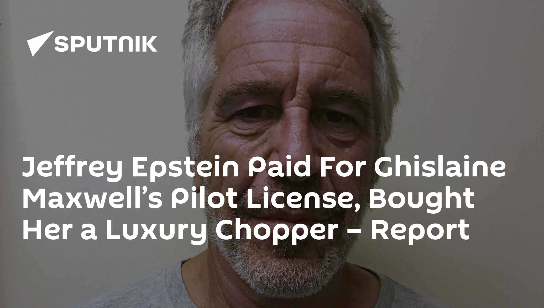 Jeffrey Epstein Paid For Ghislaine Maxwell’s Pilot License, Bought Her ...