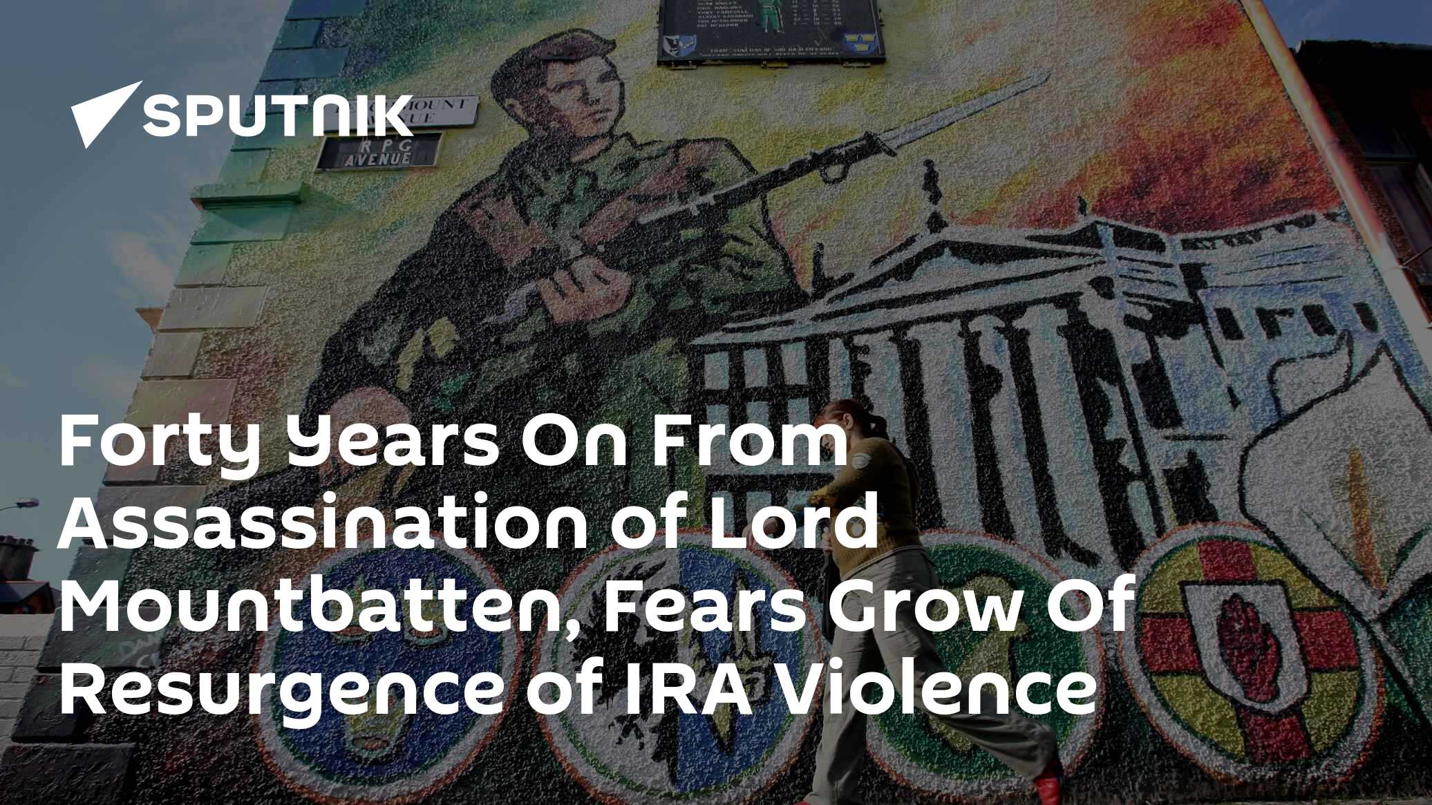 Forty Years On From Assassination of Lord Mountbatten, Fears Grow Of ...