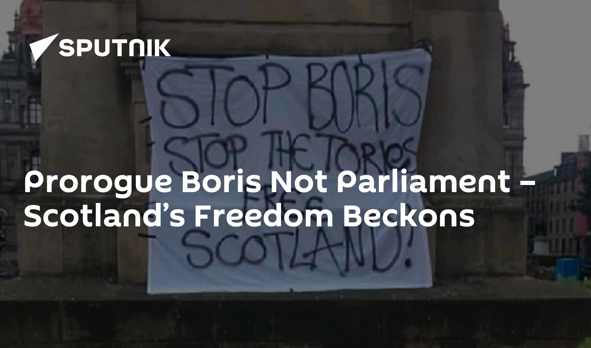 Prorogue Boris Not Parliament – Scotland’s Freedom Beckons - 29.08.2019 ...