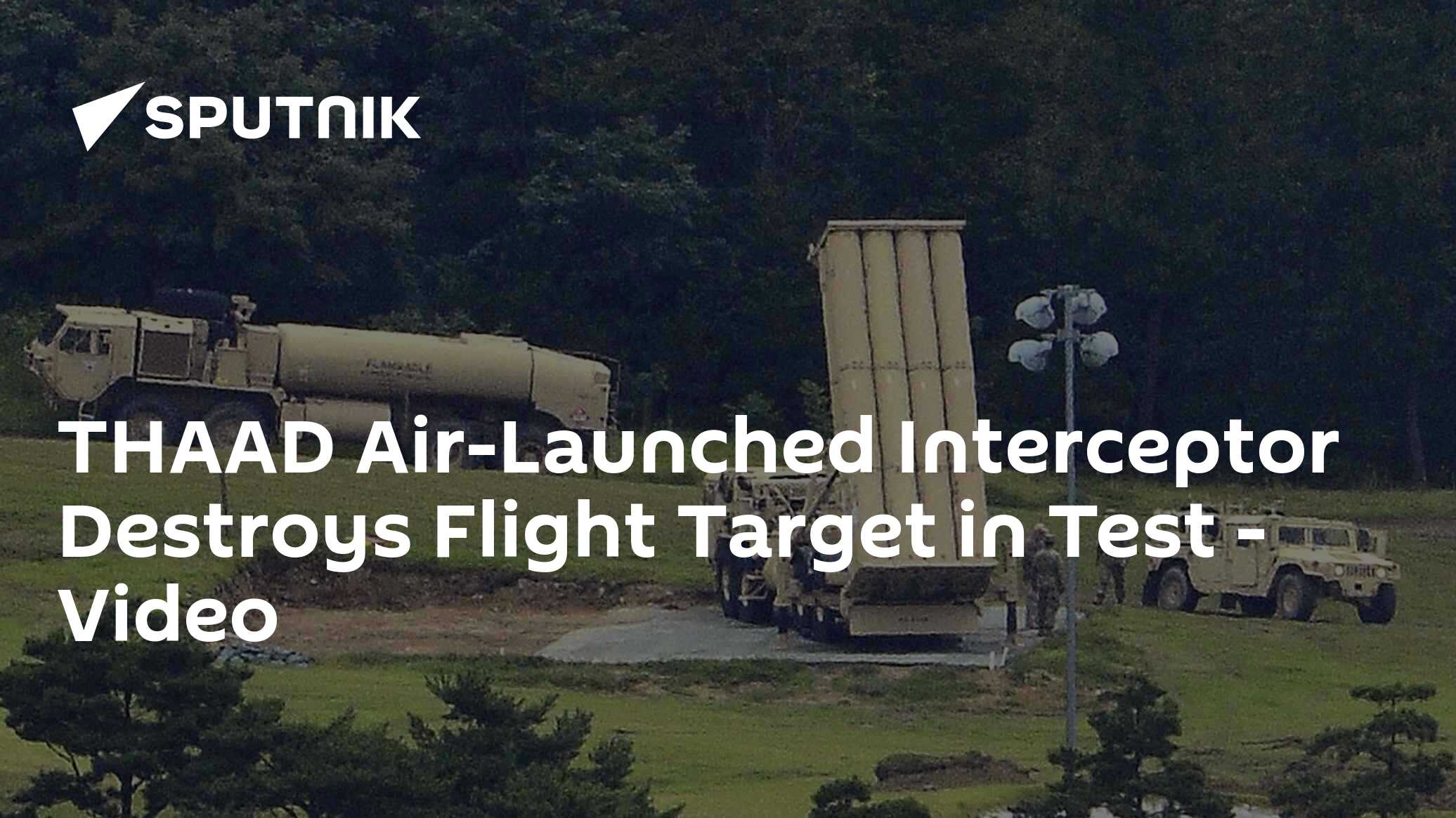 THAAD Air-Launched Interceptor Destroys Flight Target in Test - Video ...