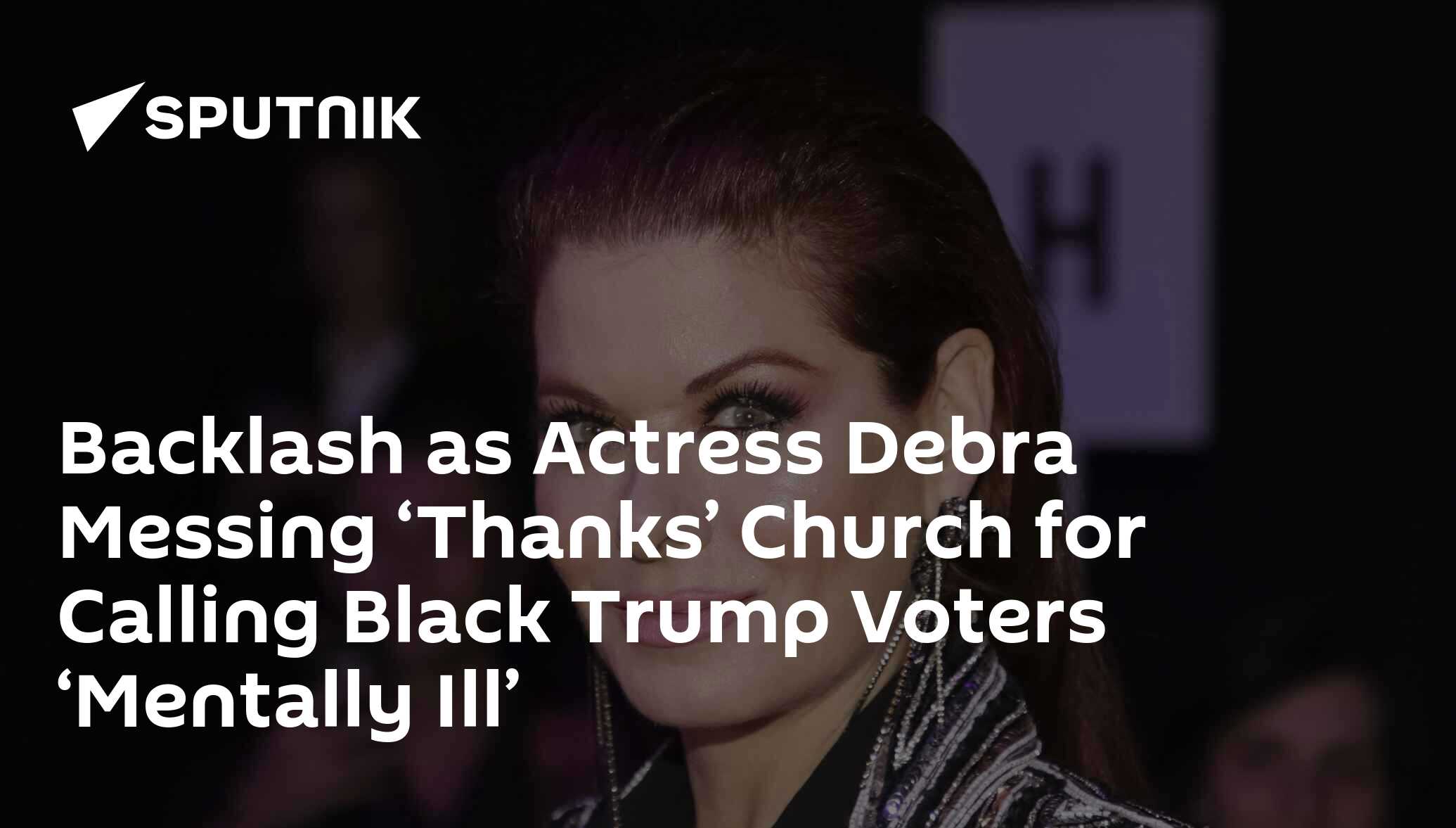 Backlash as Actress Debra Messing ‘Thanks’ Church for Calling Black ...