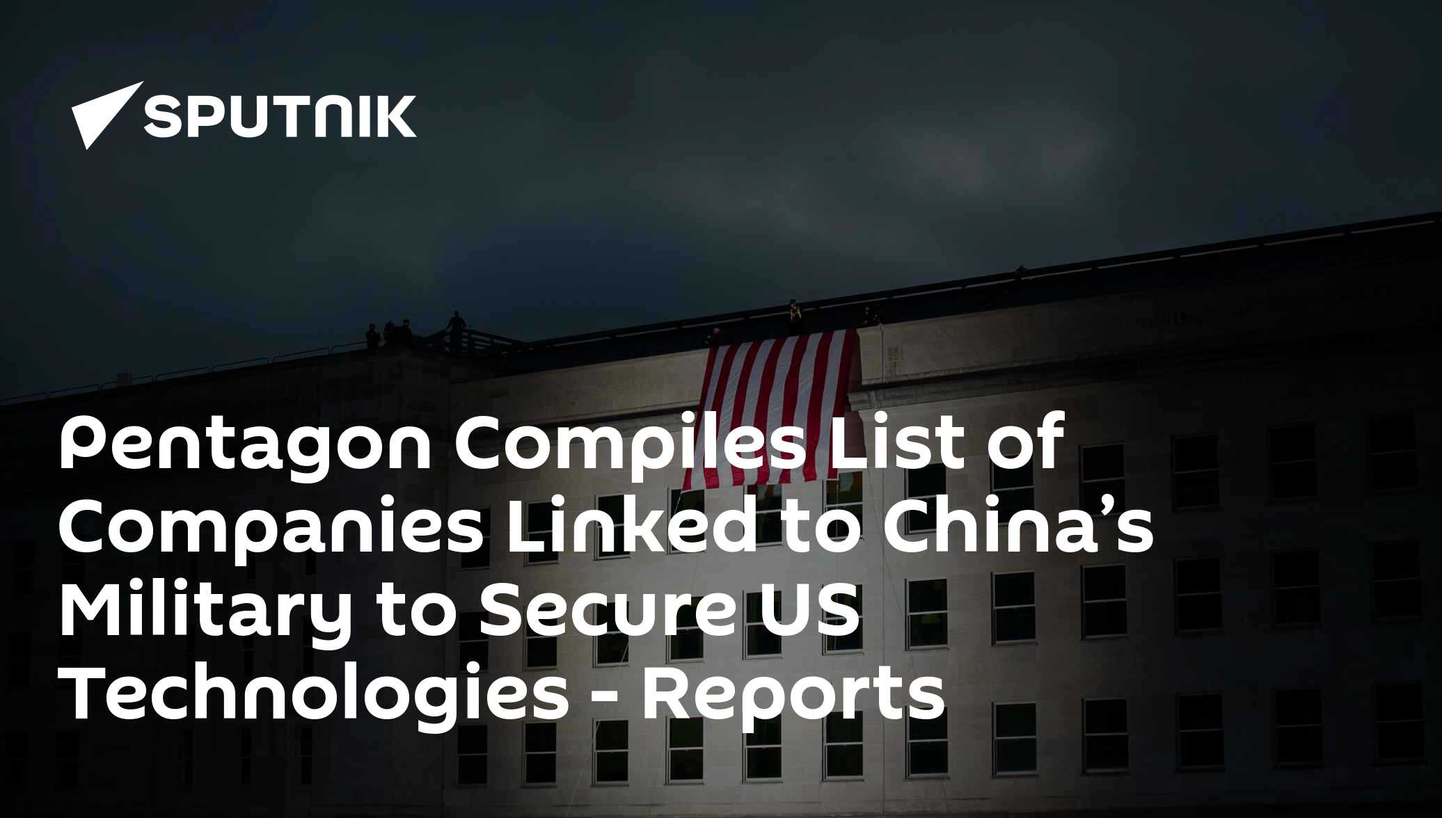 Pentagon Compiles List of Companies Linked to China’s Military to ...