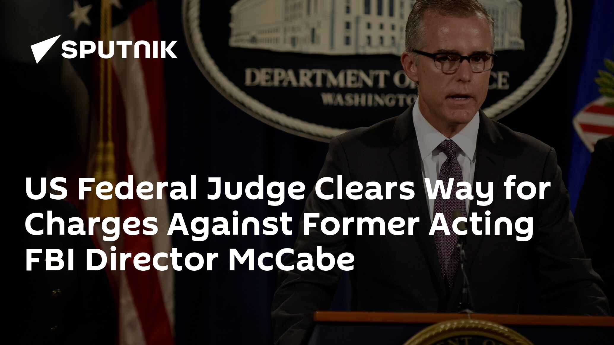 US Federal Judge Clears Way for Charges Against Former Acting FBI ...