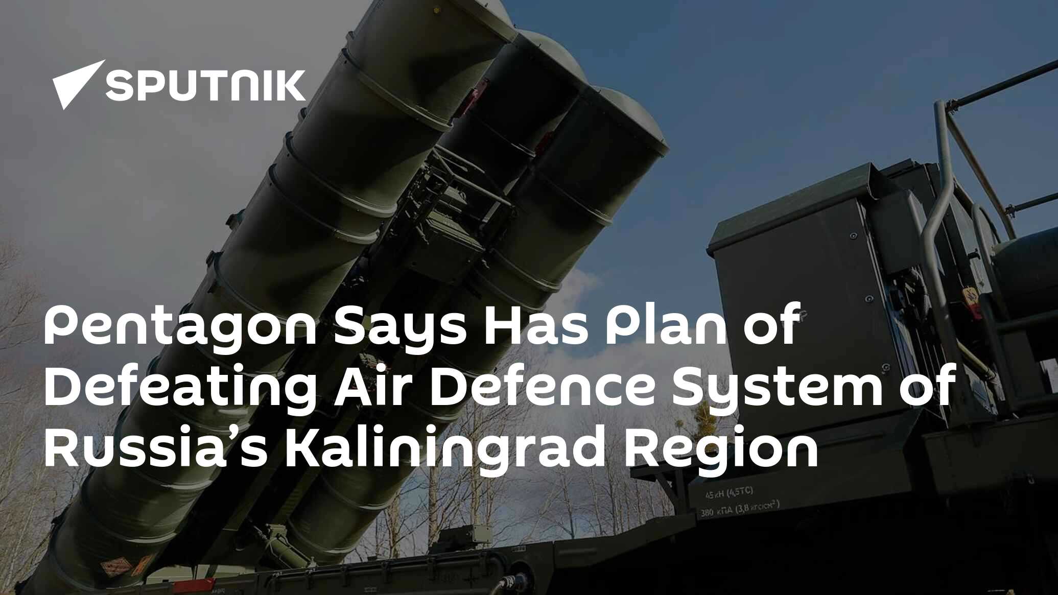 Pentagon Says Has Plan of Defeating Air Defence System of Russia’s ...