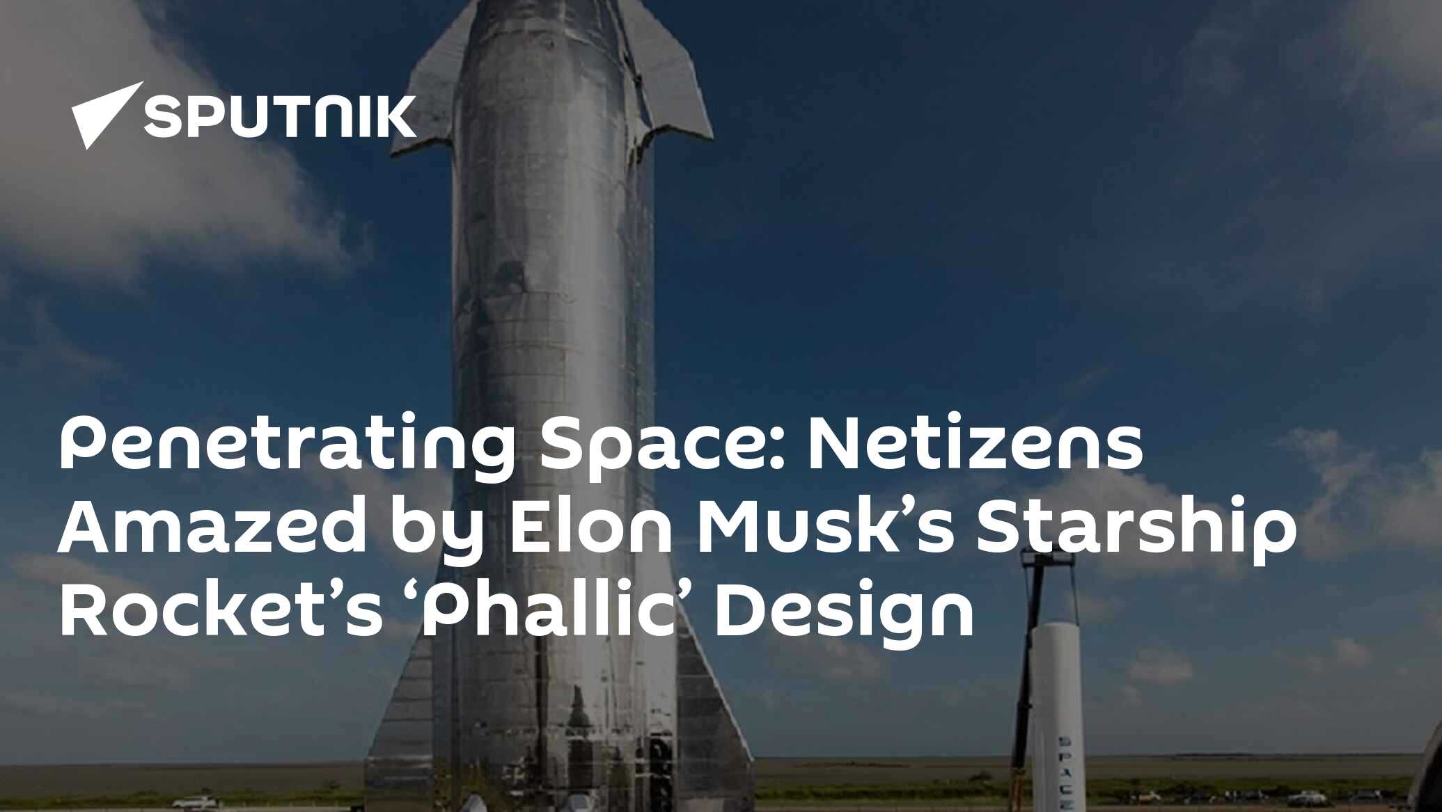 Penetrating Space: Netizens Amazed by Elon Musk’s Starship Rocket’s ...