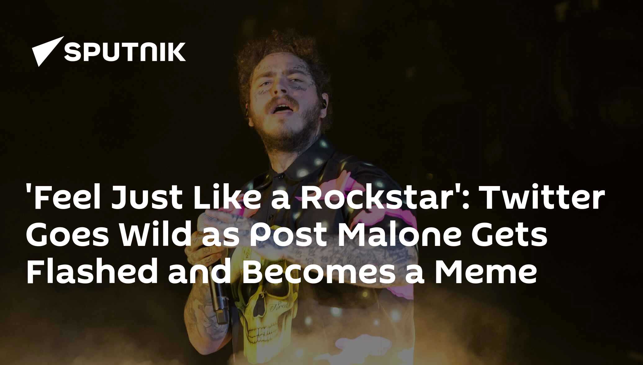 'Feel Just Like a Rockstar': Twitter Goes Wild as Post Malone Gets ...