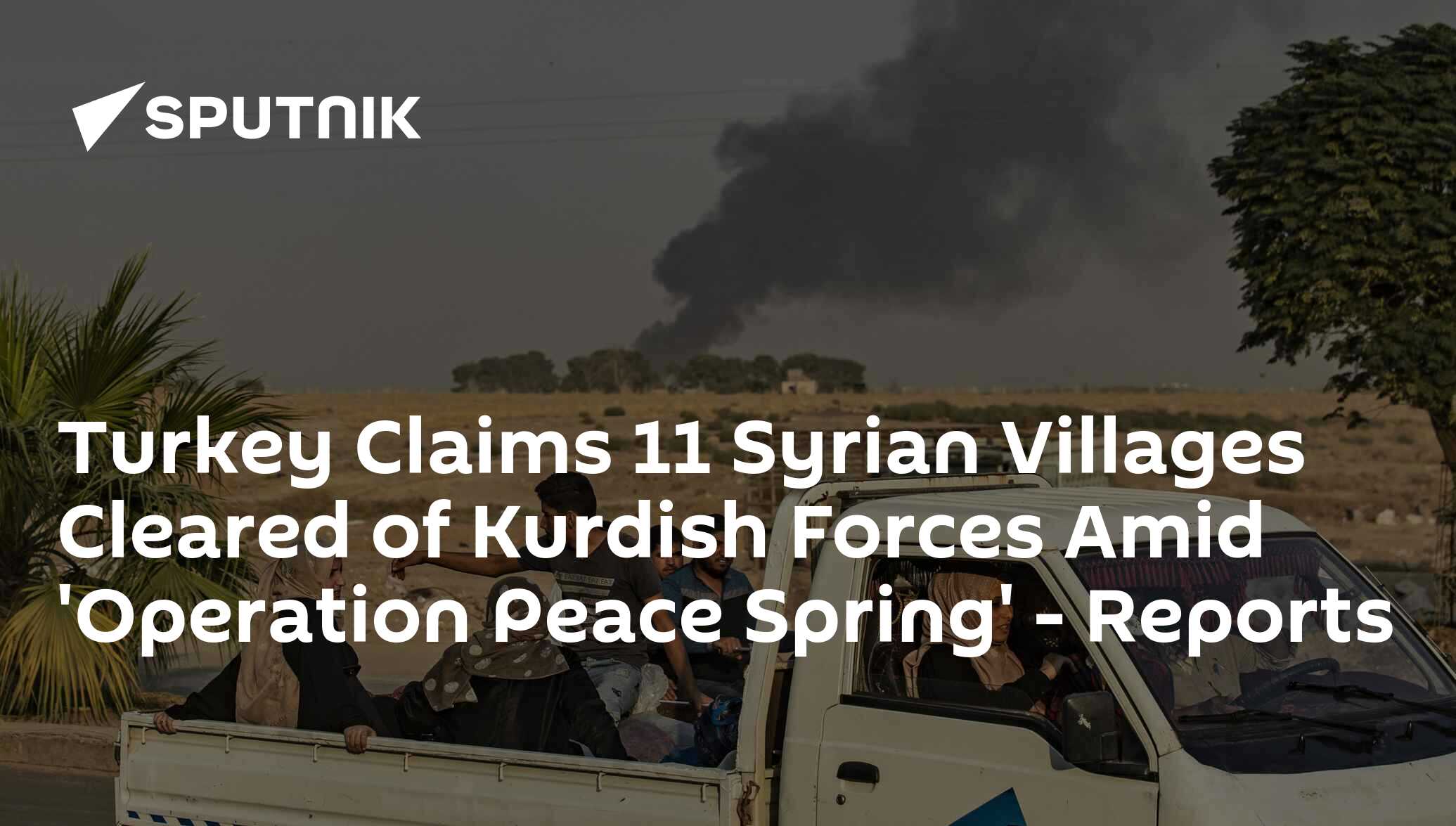 Turkey Claims 11 Syrian Villages Cleared of Kurdish Forces Amid ...