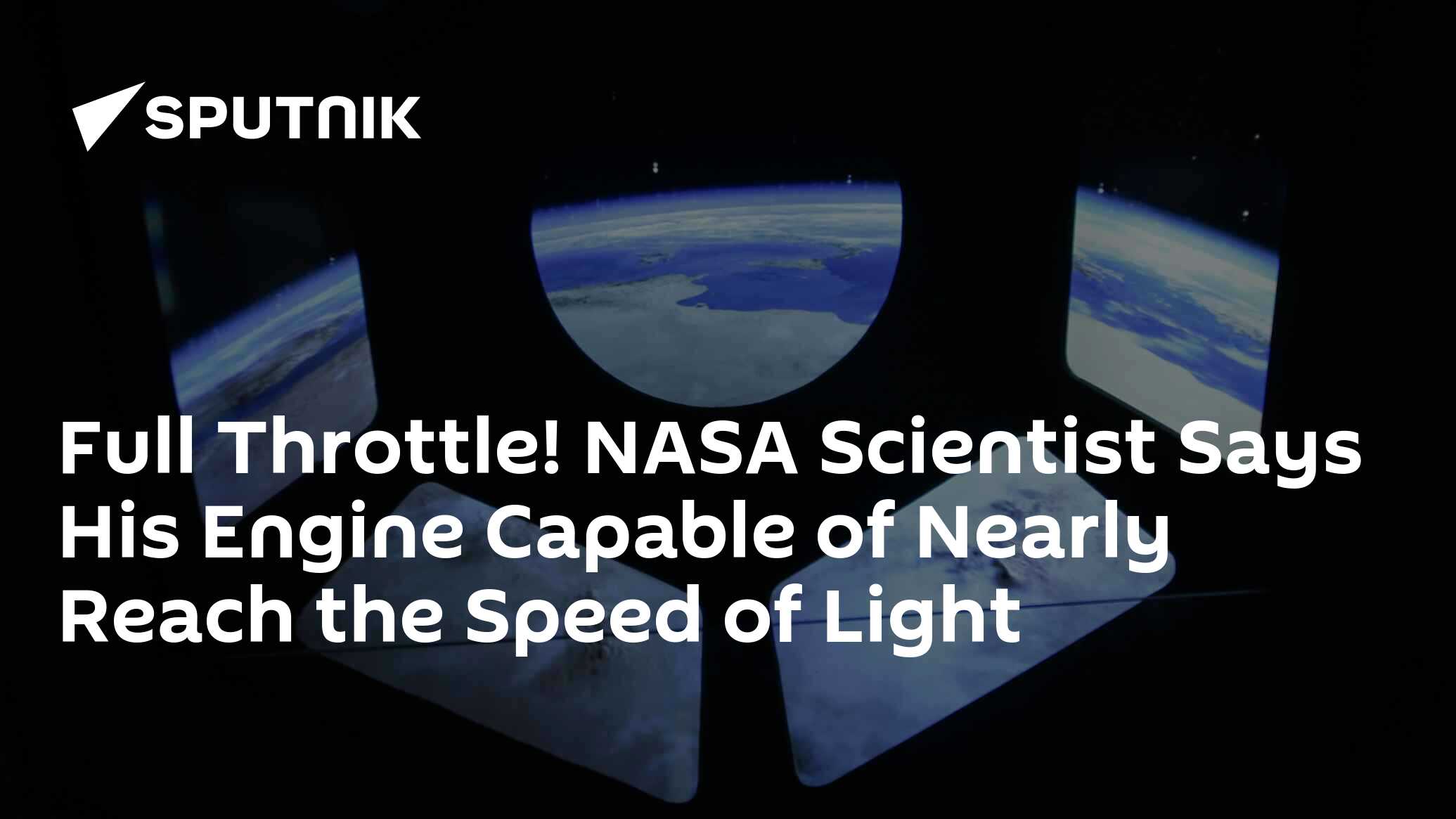Full Throttle! NASA Scientist Says His Engine Capable of Nearly Reach ...