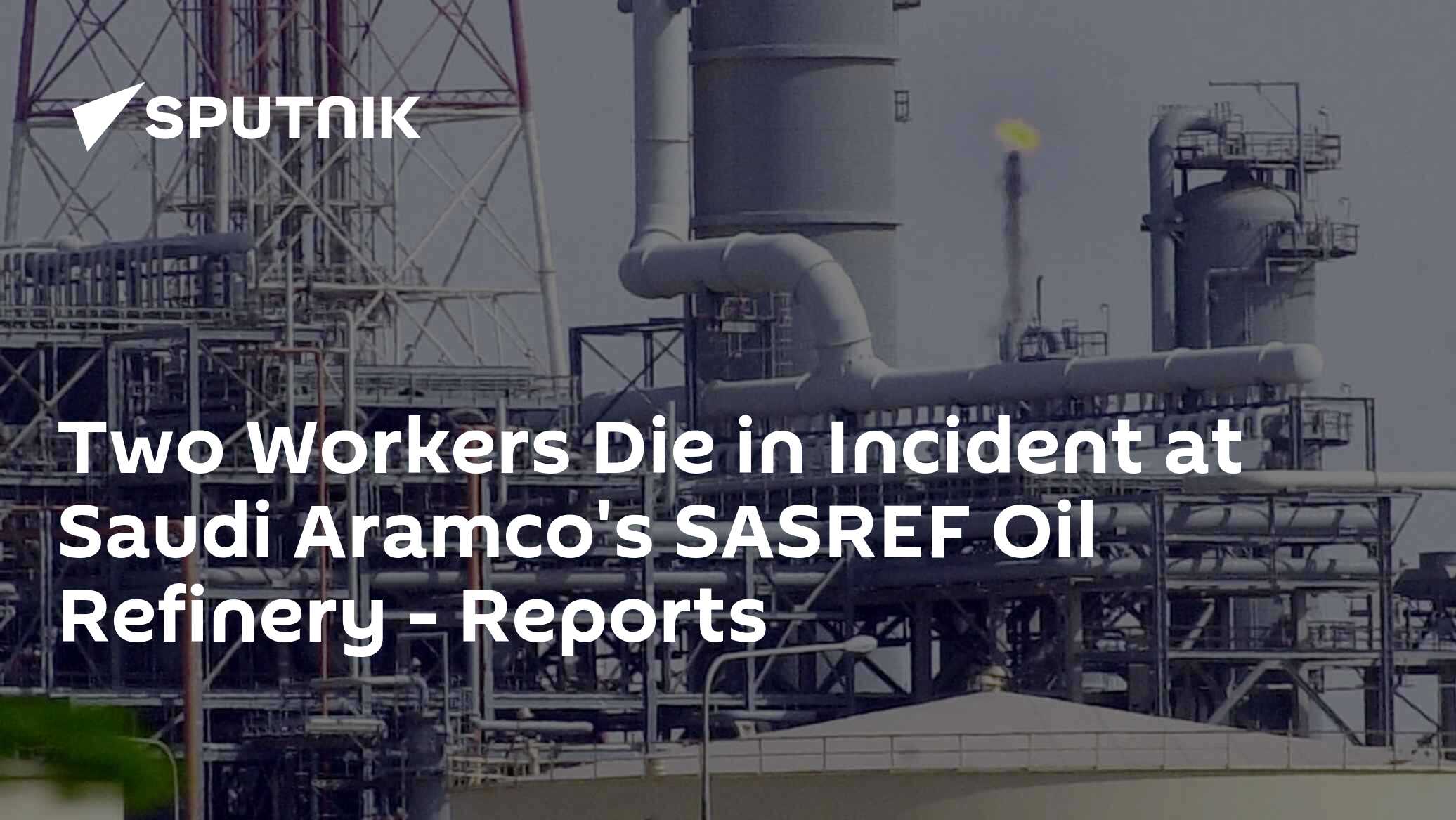 Two Workers Die in Incident at Saudi Aramco's SASREF Oil Refinery ...