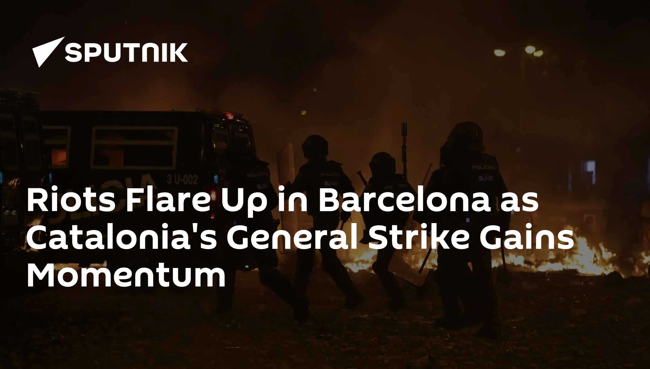 Riots Flare Up in Barcelona as Catalonia's General Strike Gains Momentum