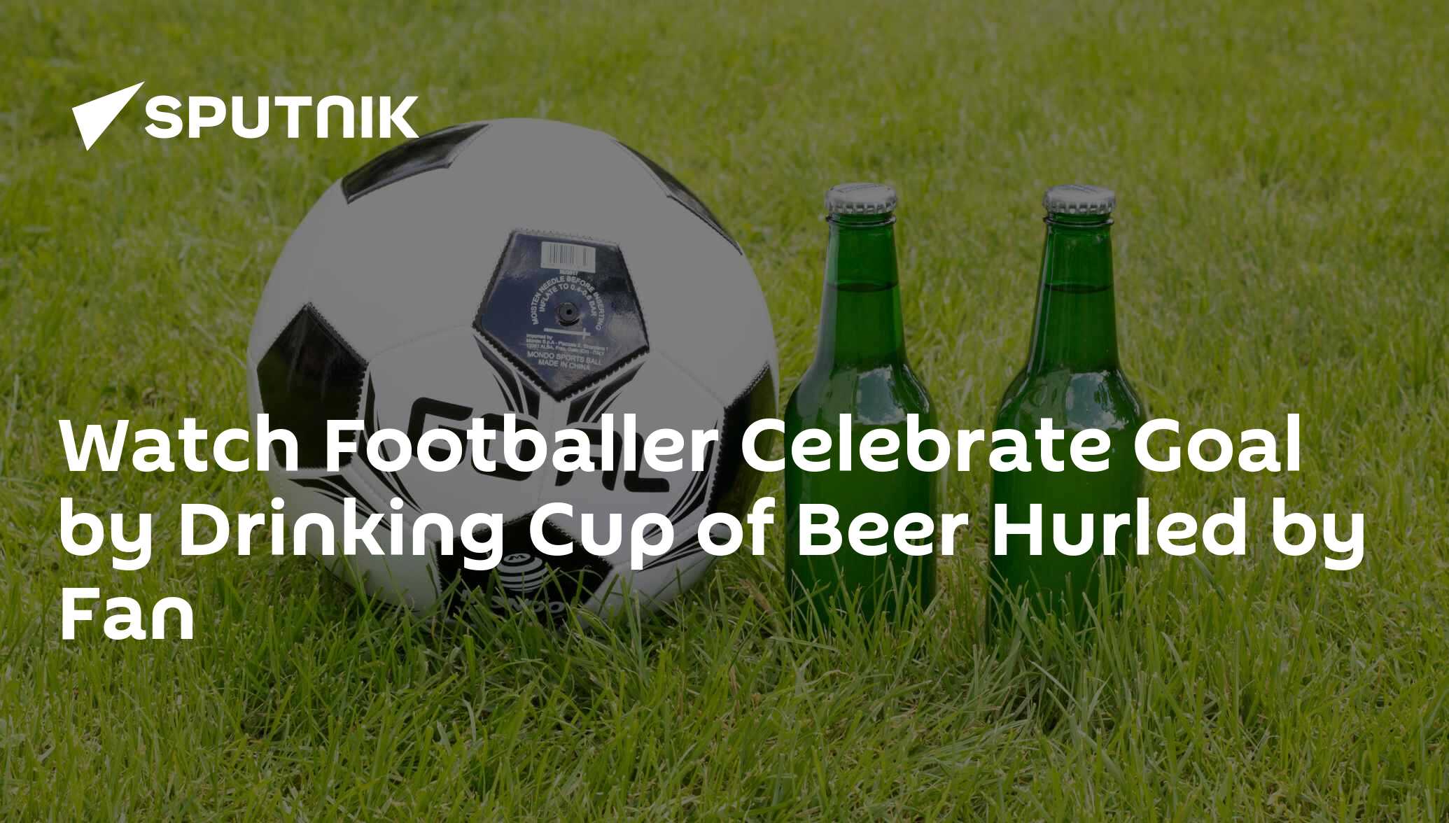 Watch Footballer Celebrate Goal by Drinking Cup of Beer Hurled by Fan ...