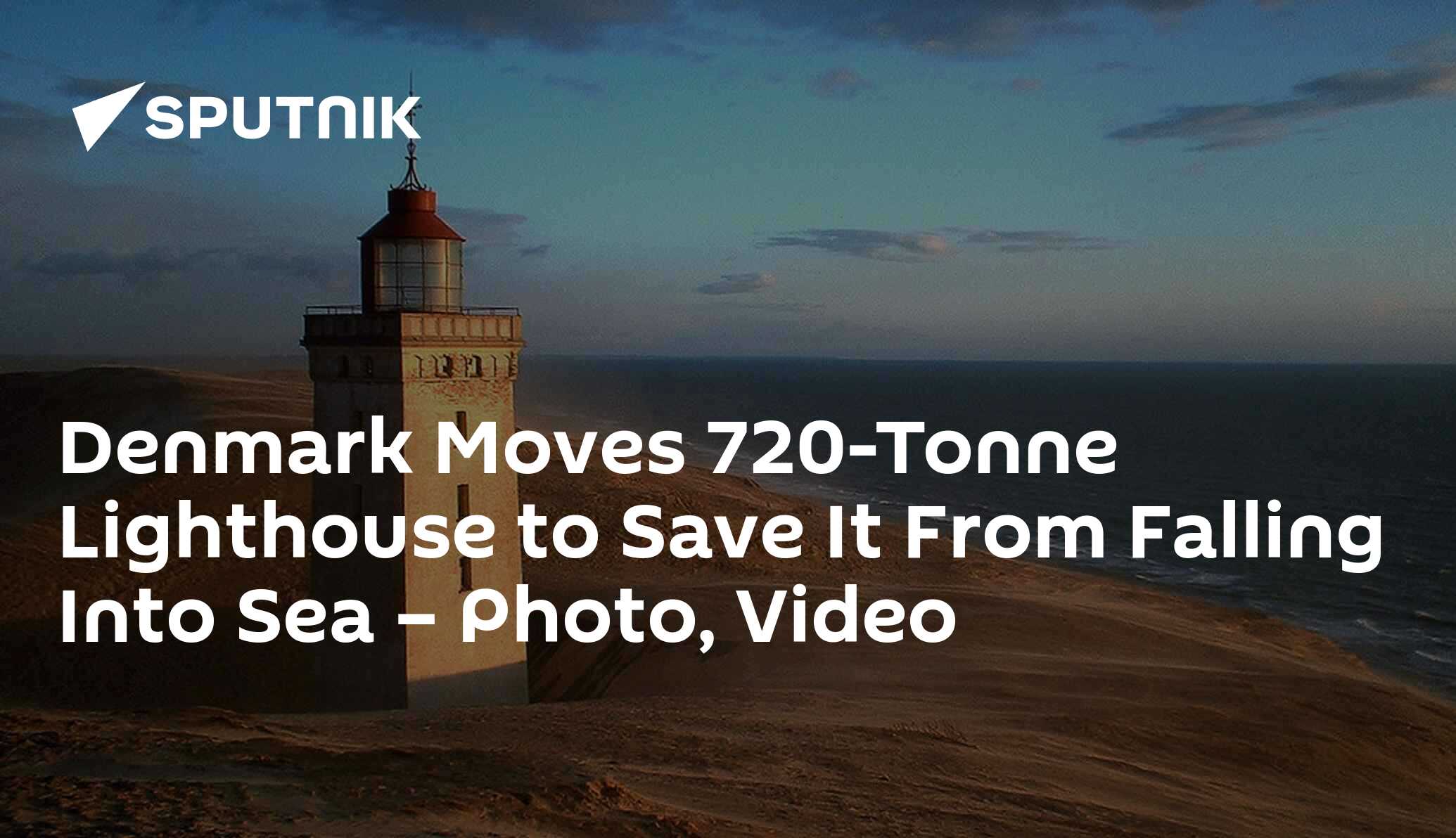 Denmark Moves 720-Tonne Lighthouse to Save It From Falling Into Sea ...
