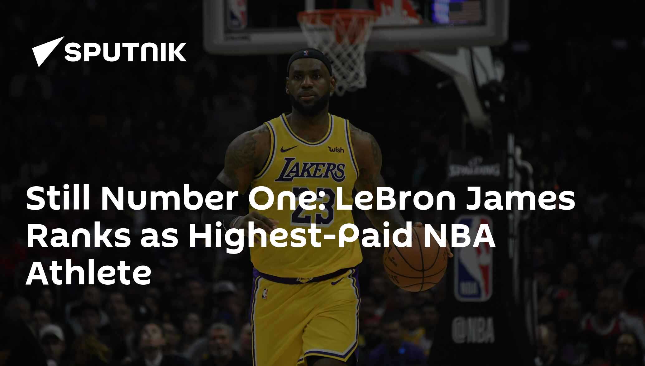 Still Number One: LeBron James Ranks as Highest-Paid NBA Athlete - 24. ...