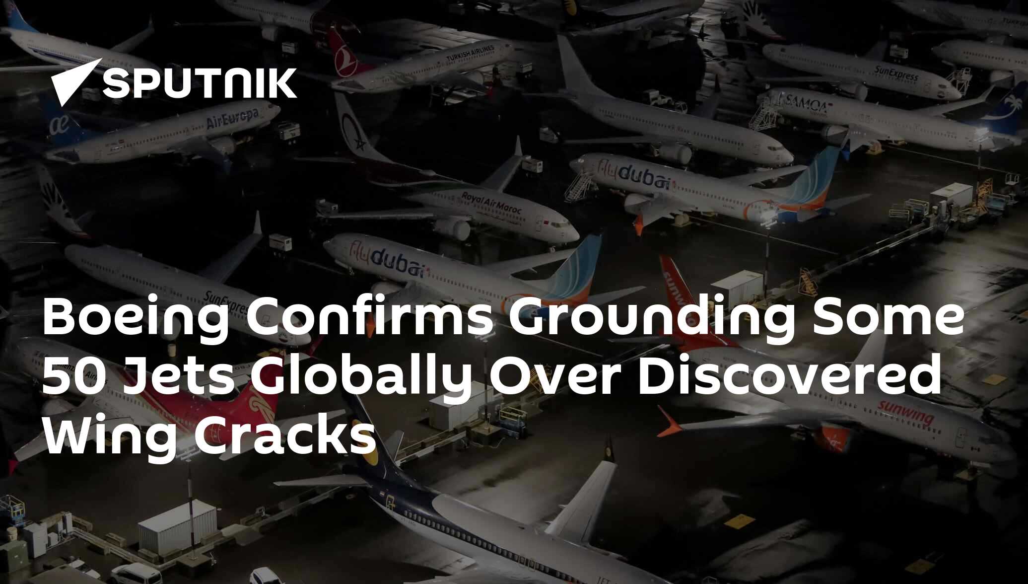 Boeing Confirms Grounding Some 50 Jets Globally Over Discovered Wing