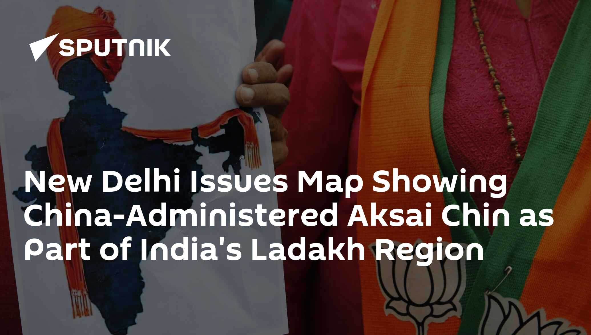 New Delhi Issues Map Showing China-Administered Aksai Chin as Part of ...