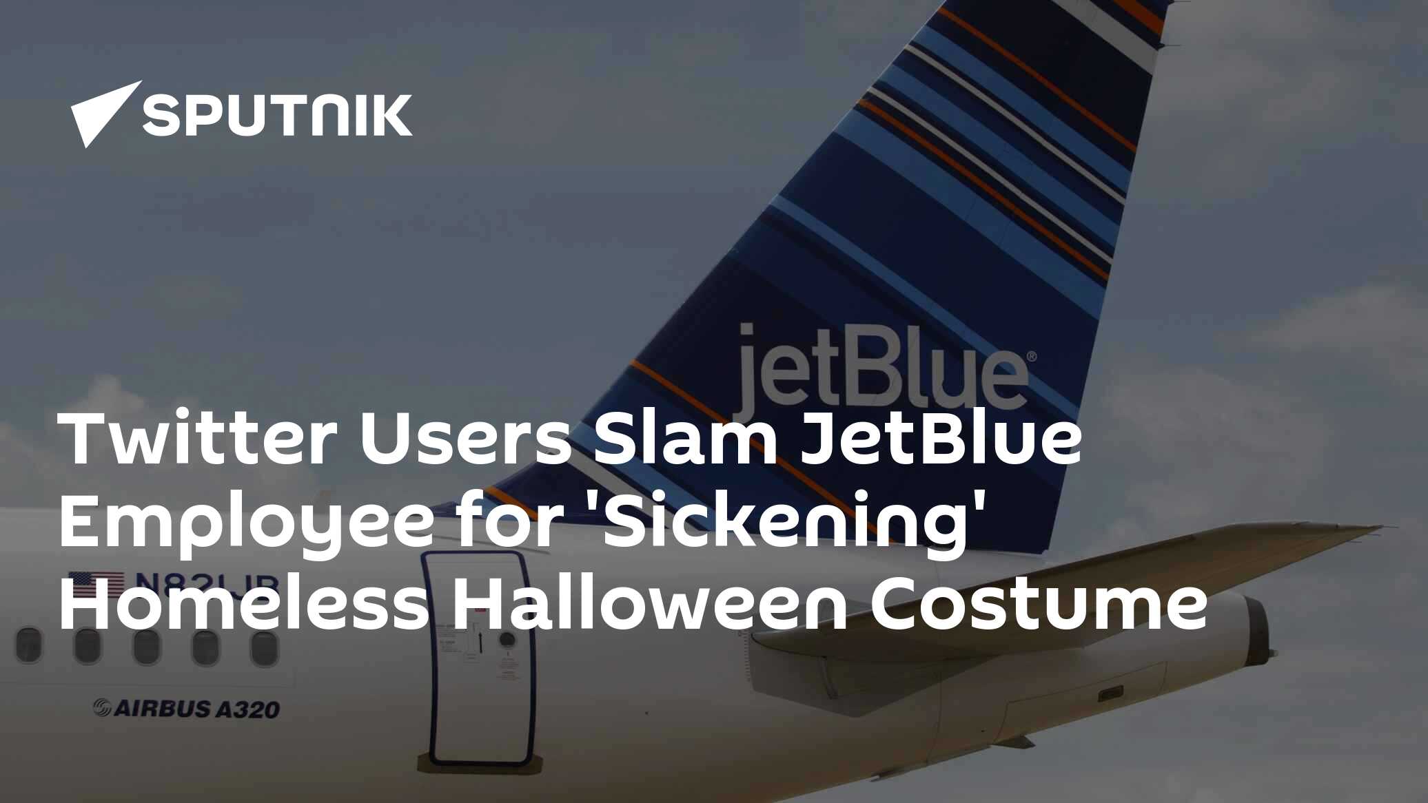 Twitter Users Slam JetBlue Employee for 'Sickening' Homeless Halloween ...