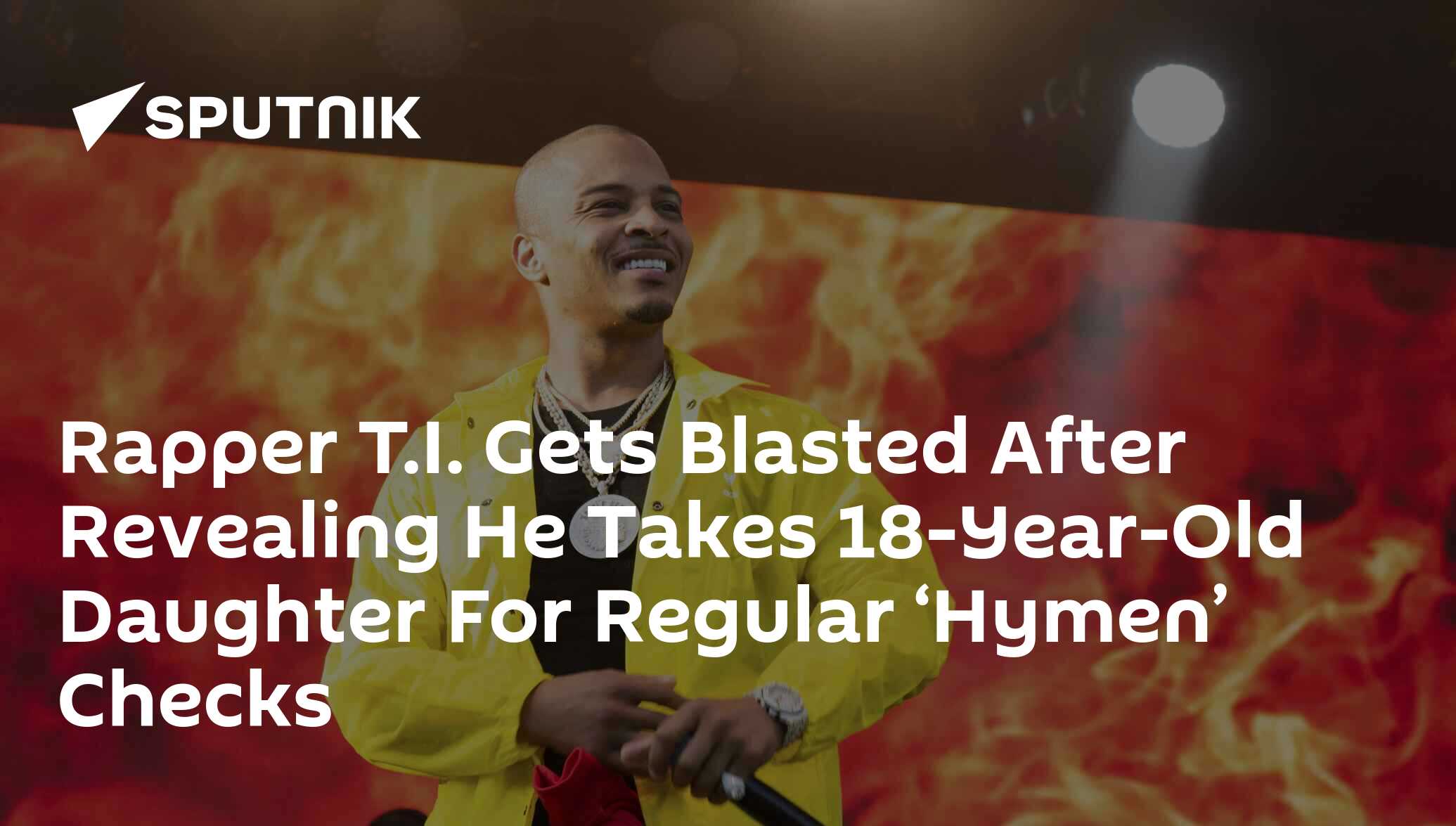 Rapper T.I. Gets Blasted After Revealing He Takes 18-Year-Old Daughter ...