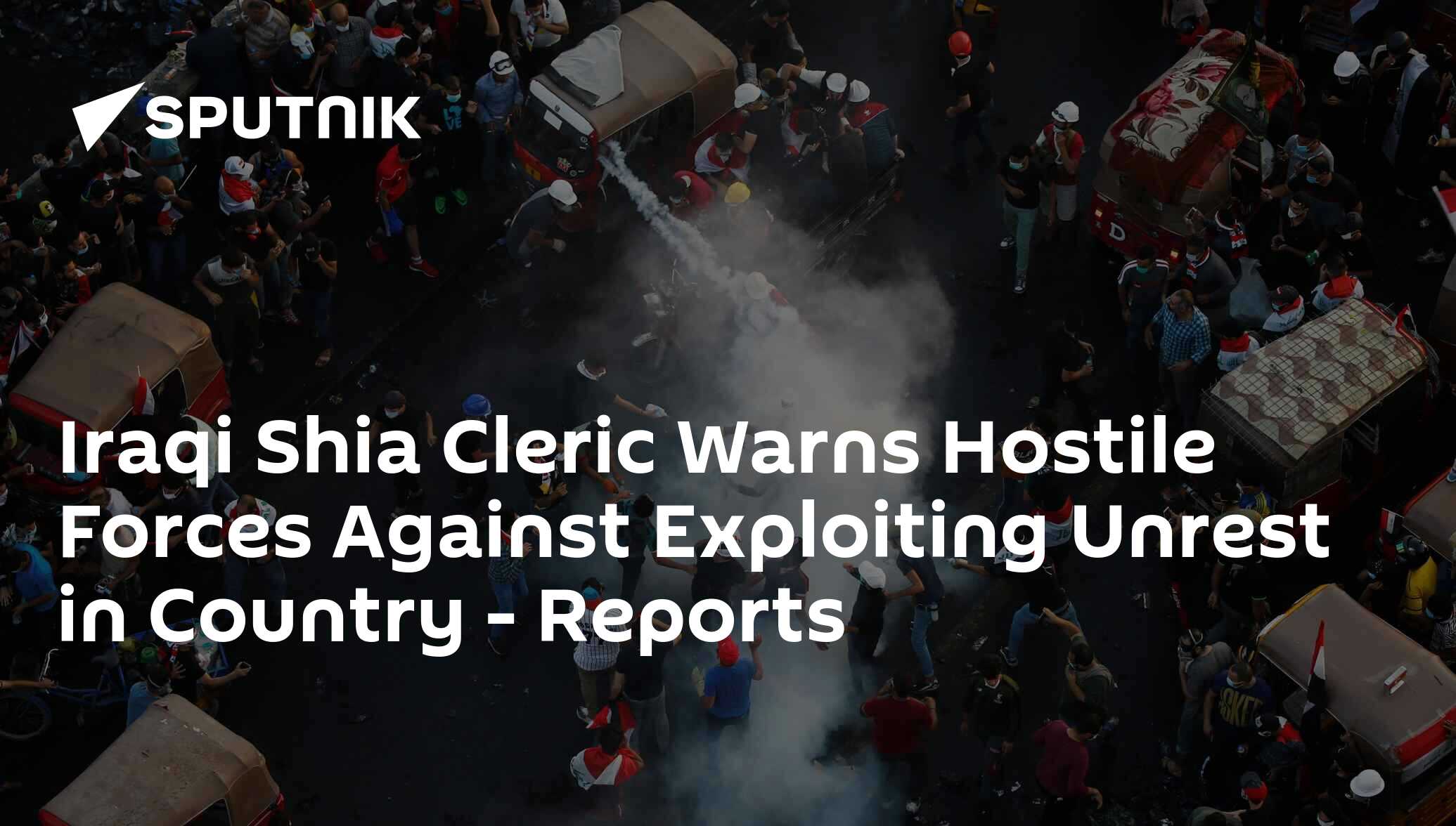 Iraqi Shia Cleric Warns Hostile Forces Against Exploiting Unrest in ...