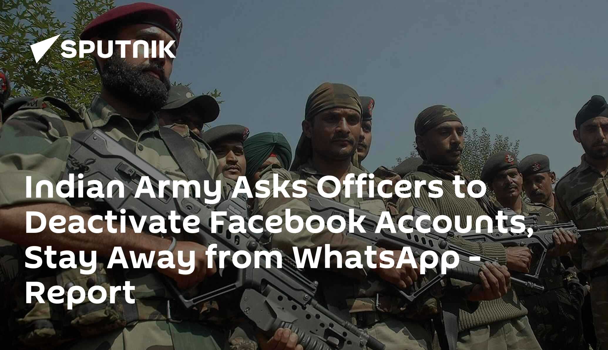 Indian Army Asks Officers to Deactivate Facebook Accounts, Stay Away ...