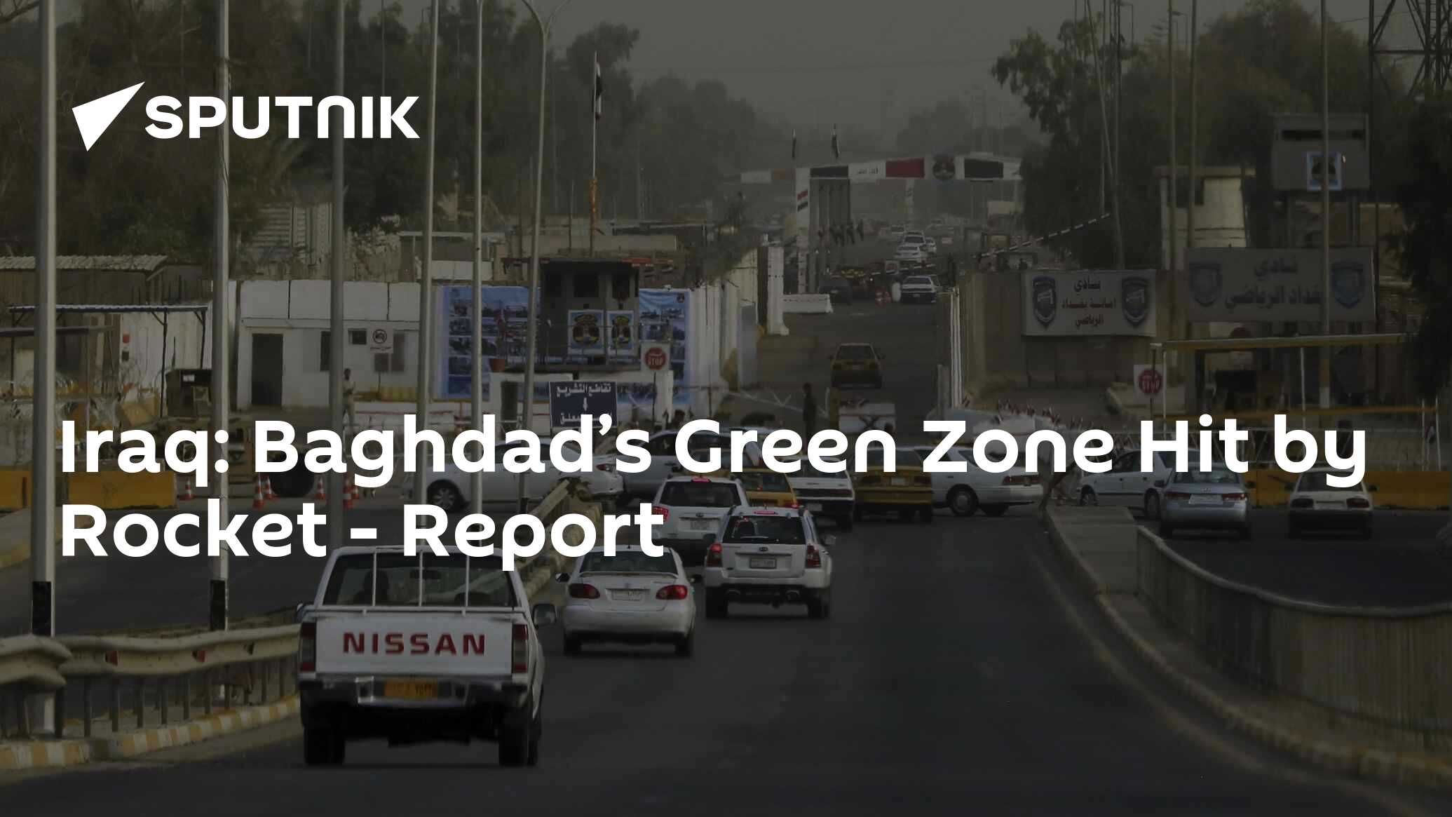 Iraq: Baghdad’s Green Zone Hit by Rocket - Report