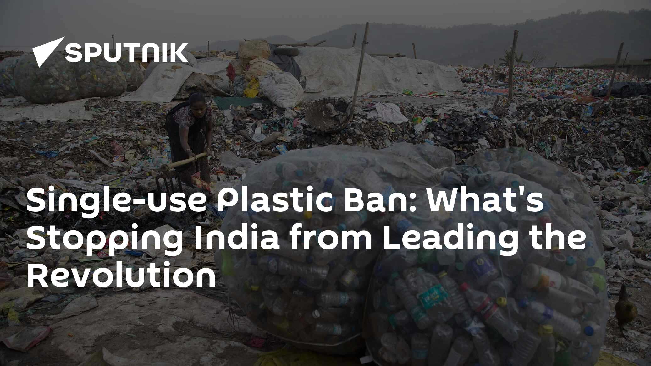 Single-use Plastic Ban: What's Stopping India from Leading the ...