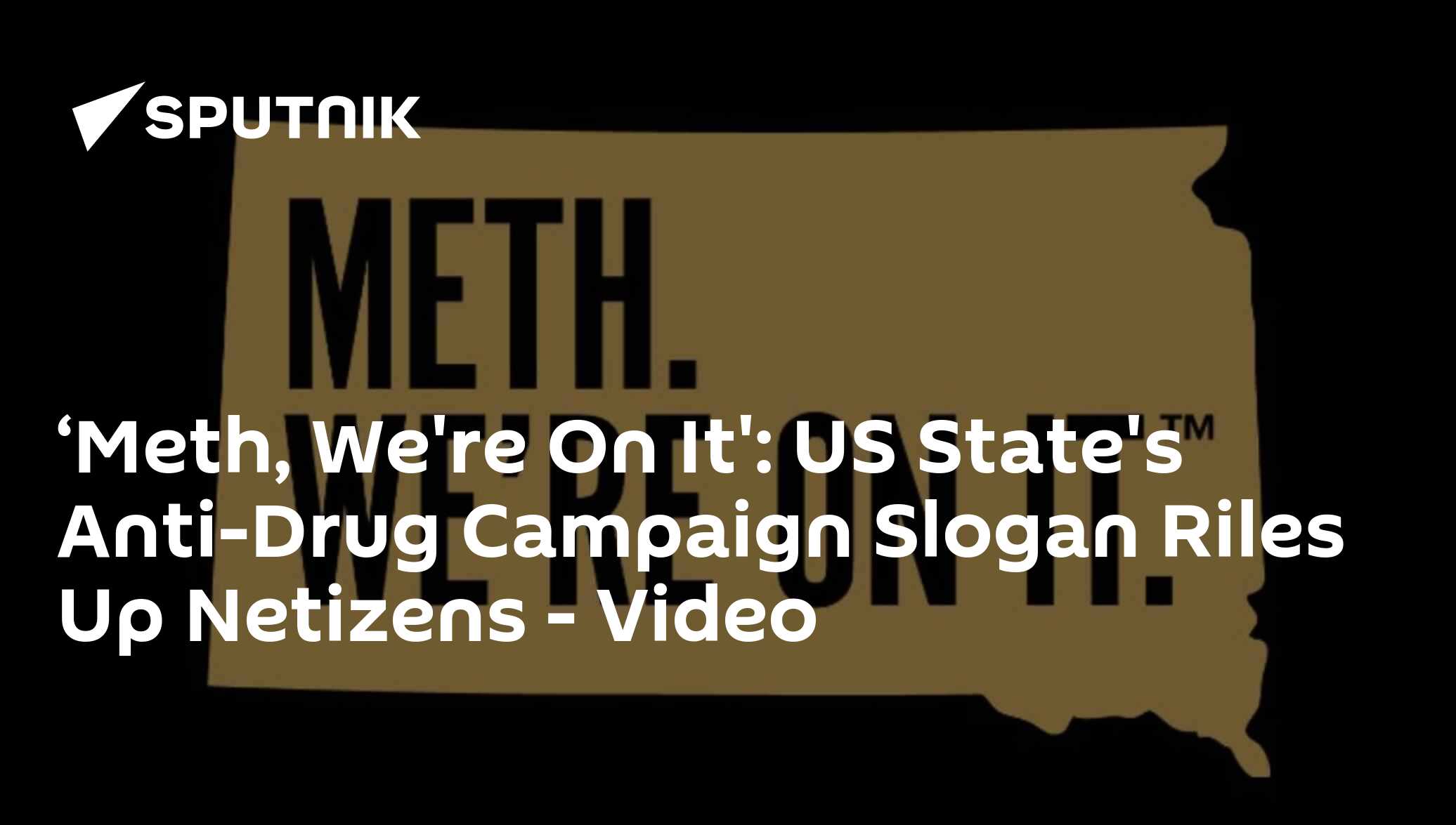 ‘Meth, We're On It': US State's Anti-Drug Campaign Slogan Riles Up ...