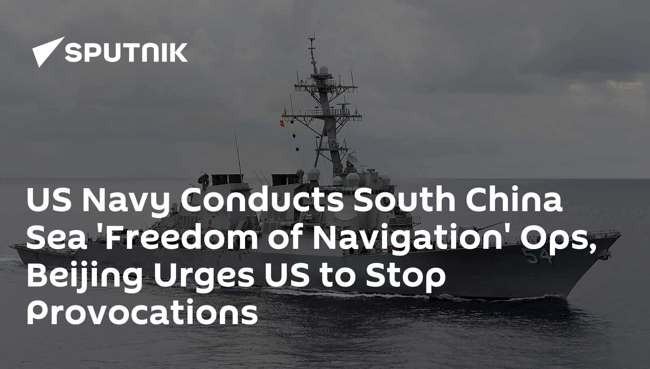 US Navy Conducts South China Sea 'Freedom of Navigation' Ops, Beijing ...