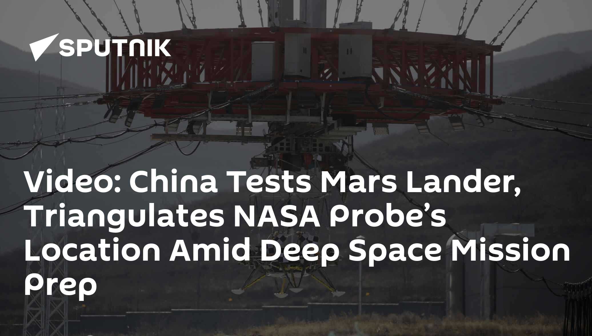 Video: China Tests Mars Lander, Triangulates NASA Probe’s Location Amid ...