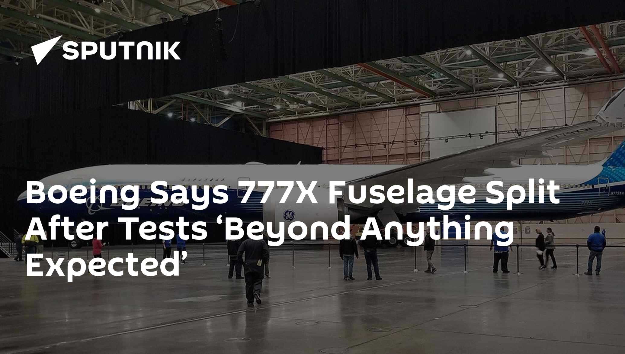 Boeing Says 777X Fuselage Split After Tests ‘Beyond Anything Expected’