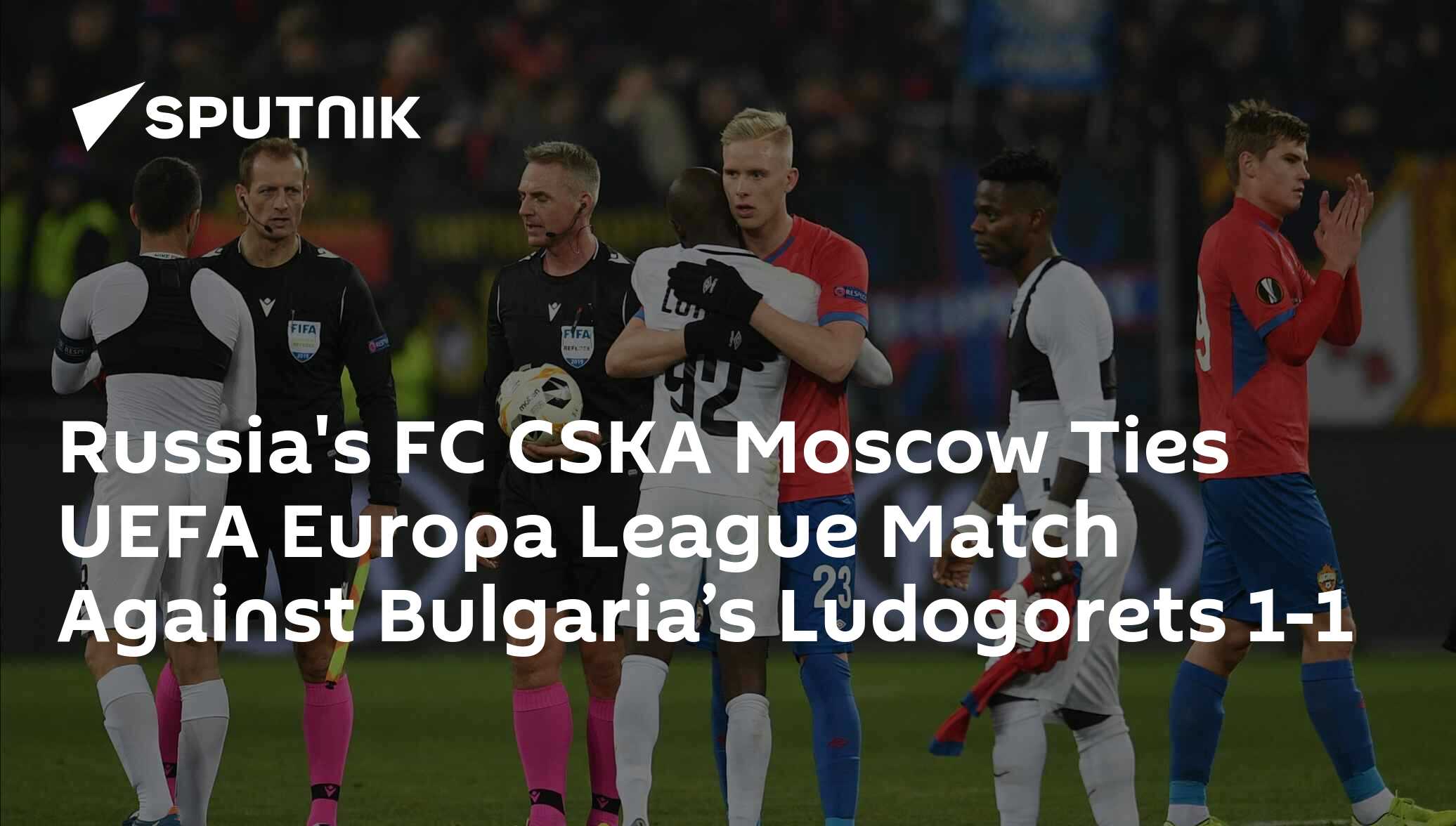 Russia's FC CSKA Moscow Ties UEFA Europa League Match Against Bulgaria ...