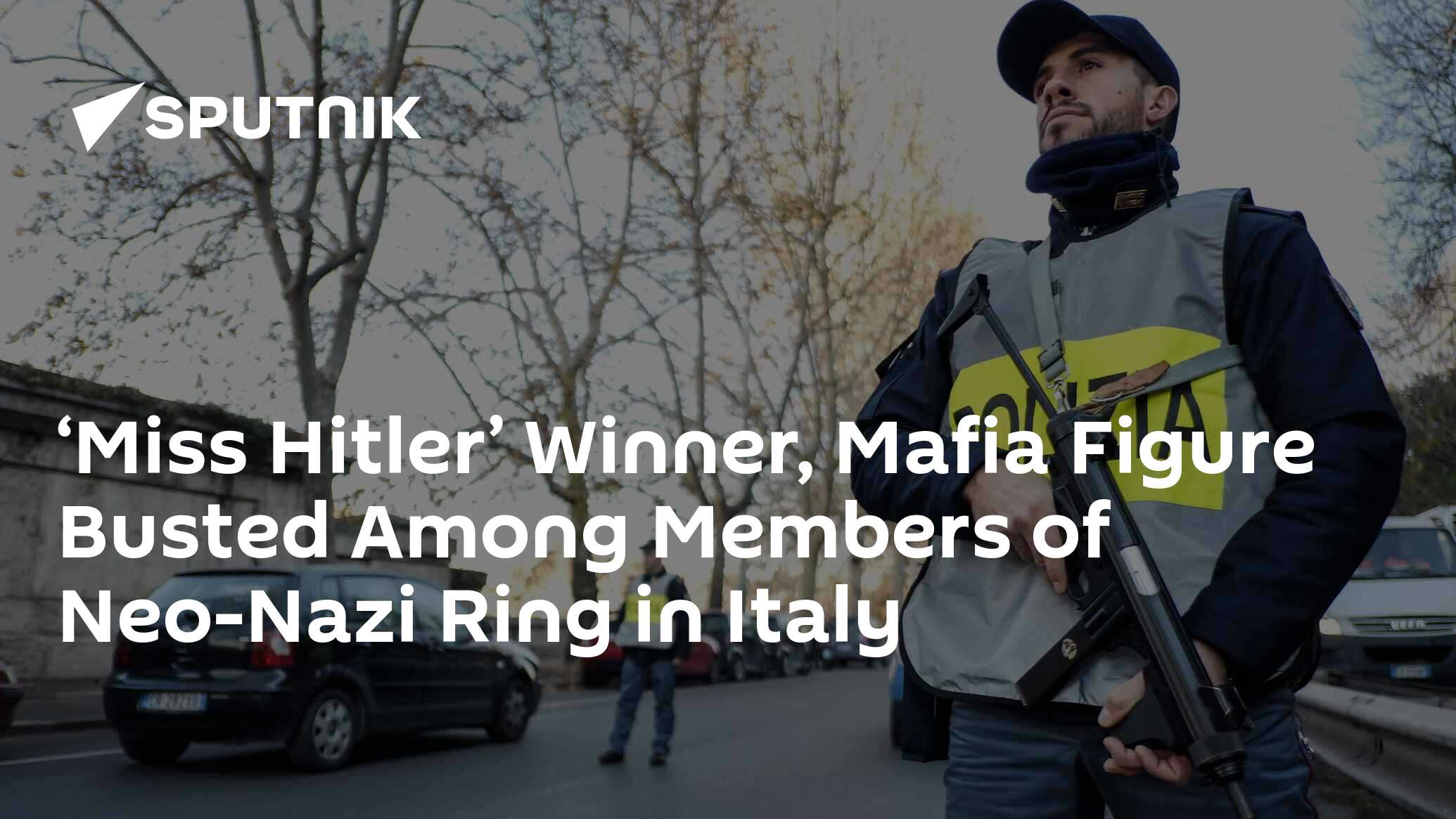 ‘Miss Hitler’ Winner, Mafia Figure Busted Among Members of Neo-Nazi ...