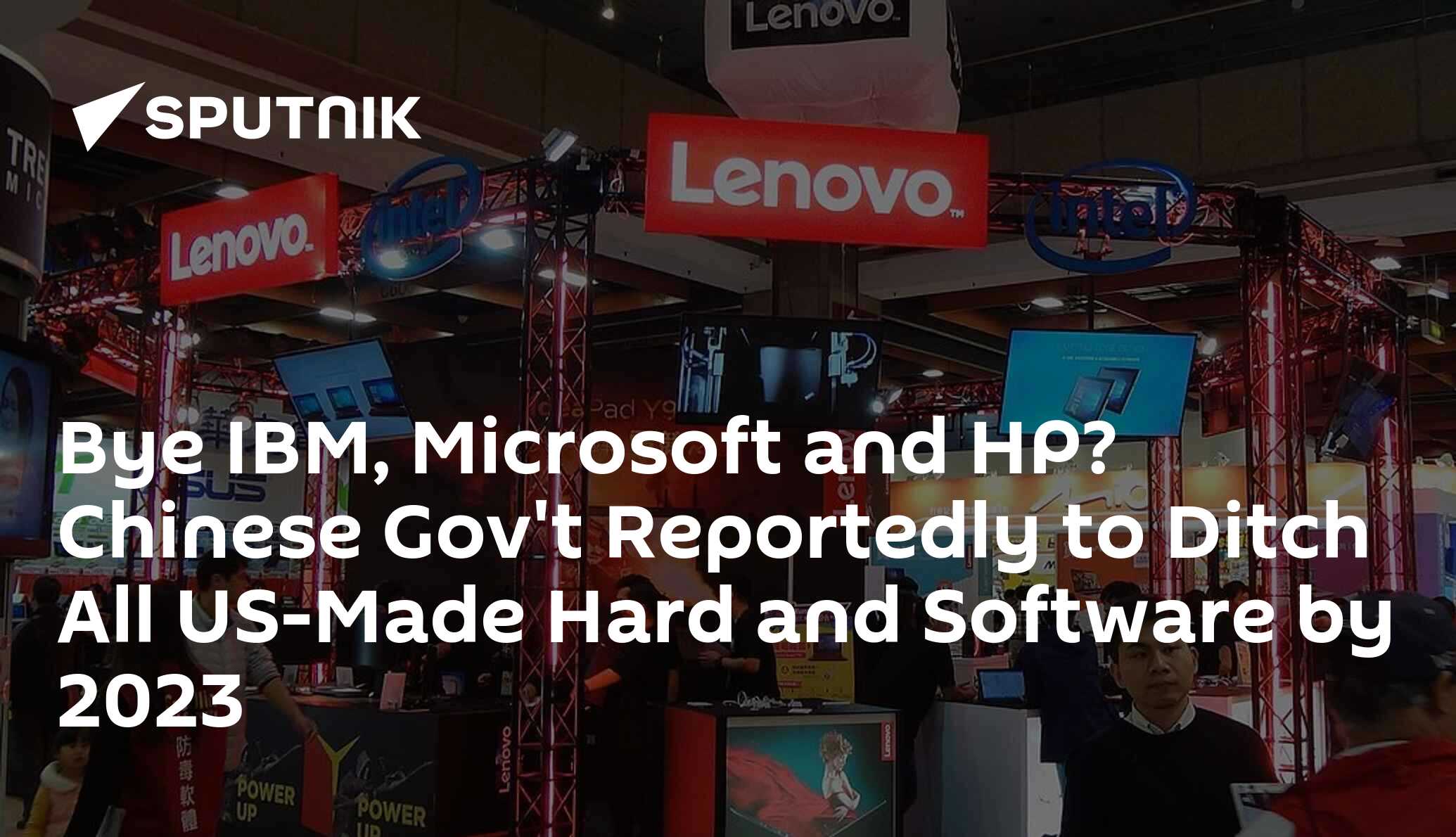 Bye IBM, Microsoft and HP? Chinese Gov't Reportedly to Ditch All US ...