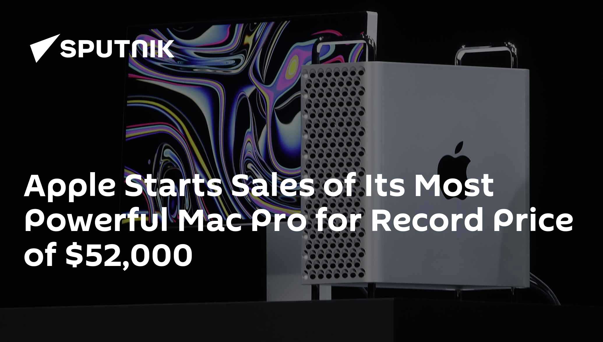 Apple Starts Sales of Its Most Powerful Mac Pro for Record Price of ...