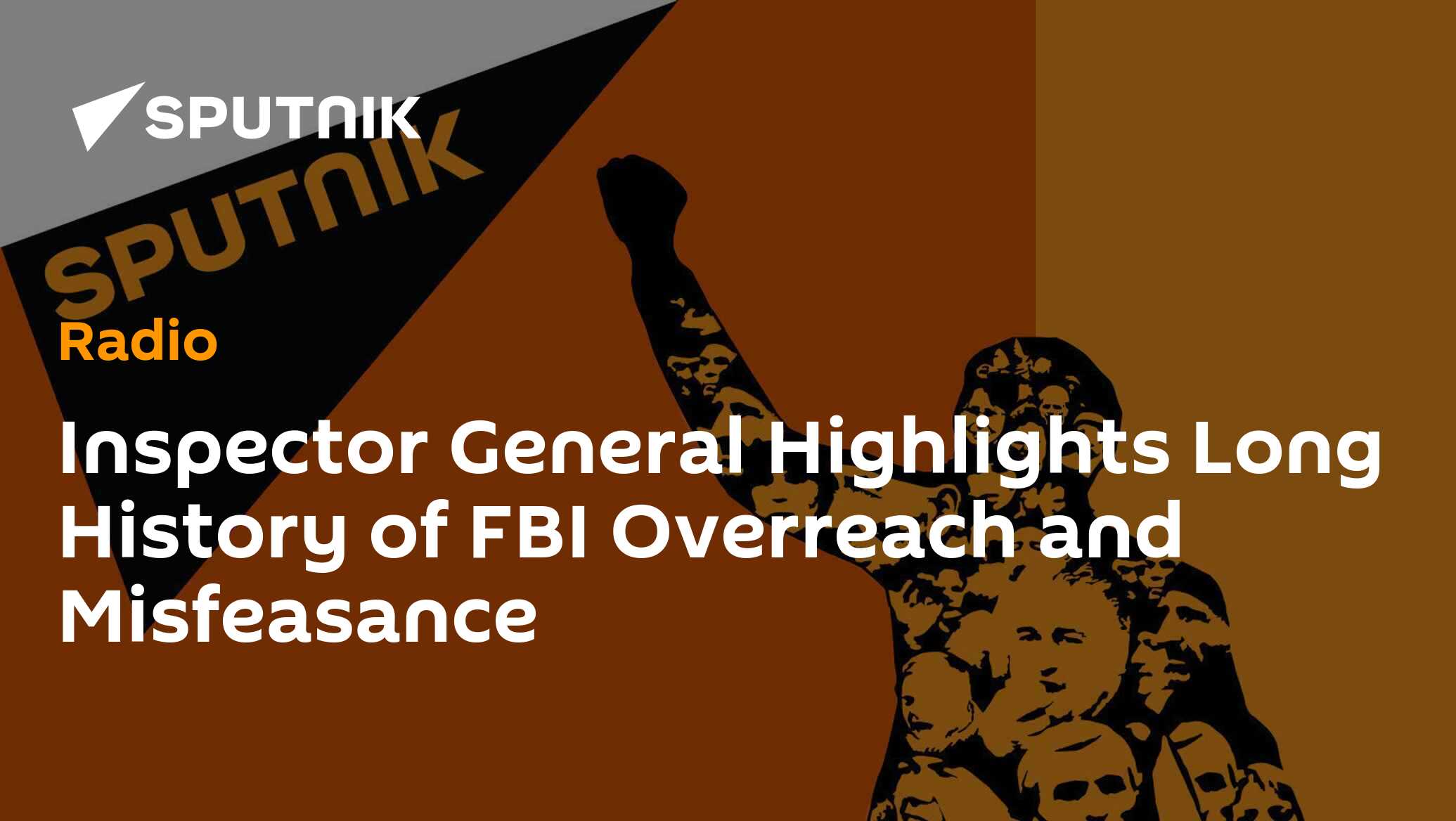 Inspector General Highlights Long History of FBI Overreach and Misfeasance