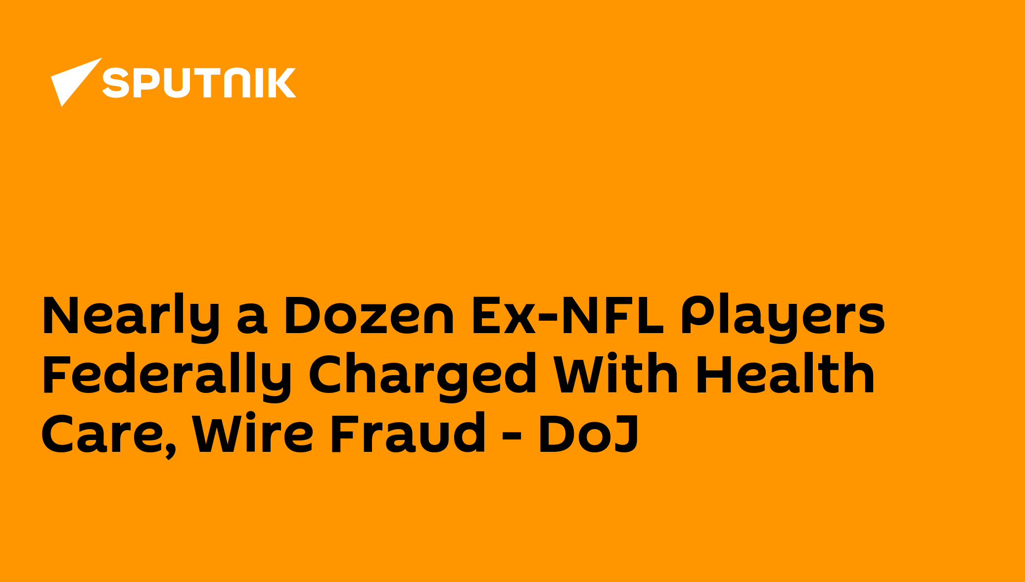 Nearly a Dozen Ex-NFL Players Federally Charged With Health Care, Wire ...