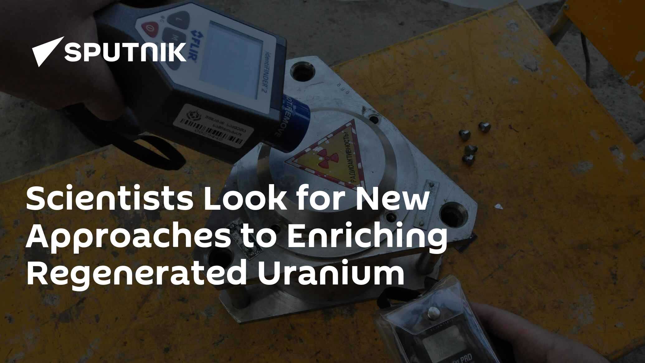 Scientists Look for New Approaches to Enriching Regenerated Uranium