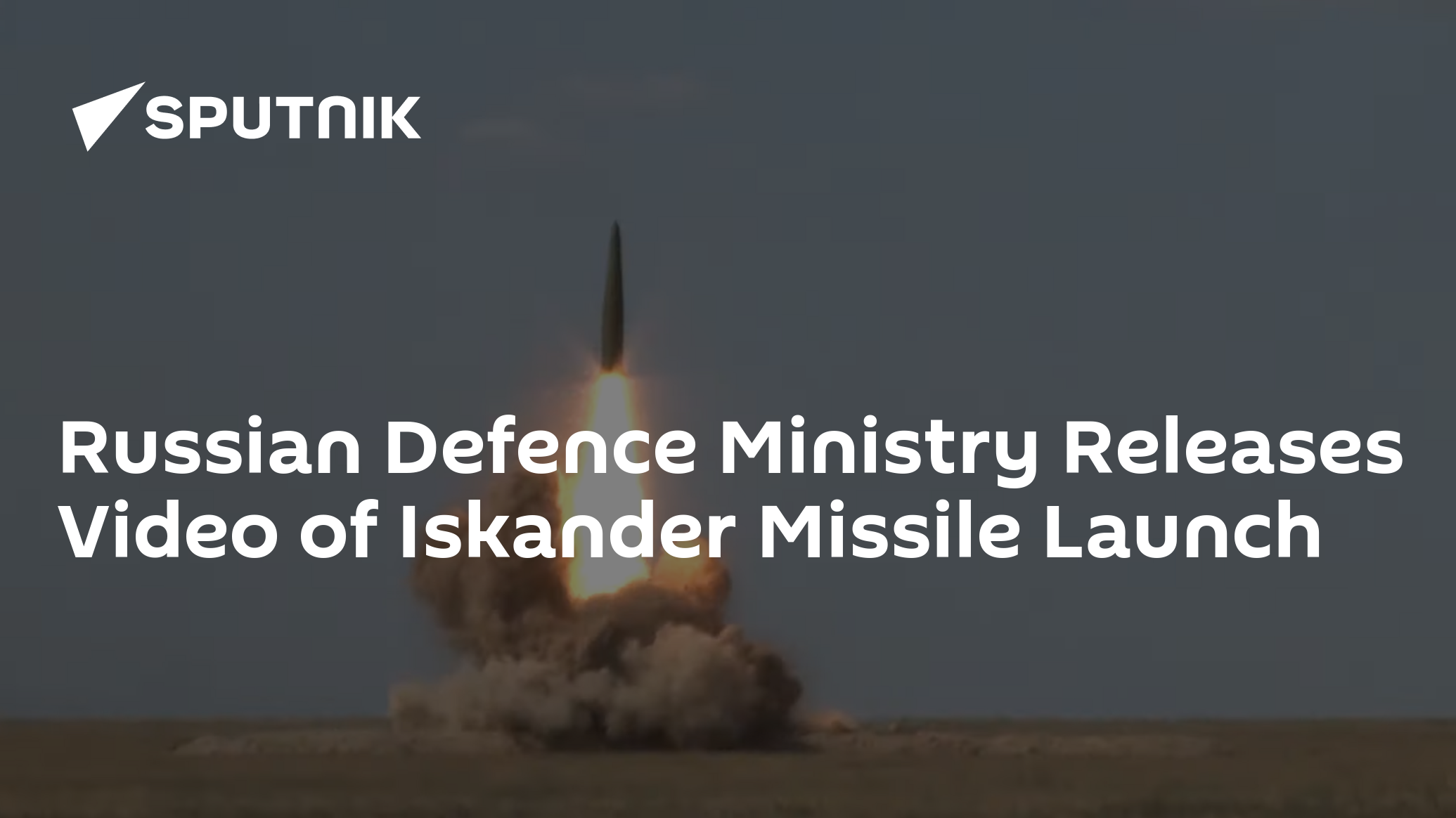 Russian Defence Ministry Releases Video of Iskander Missile Launch - 16 ...