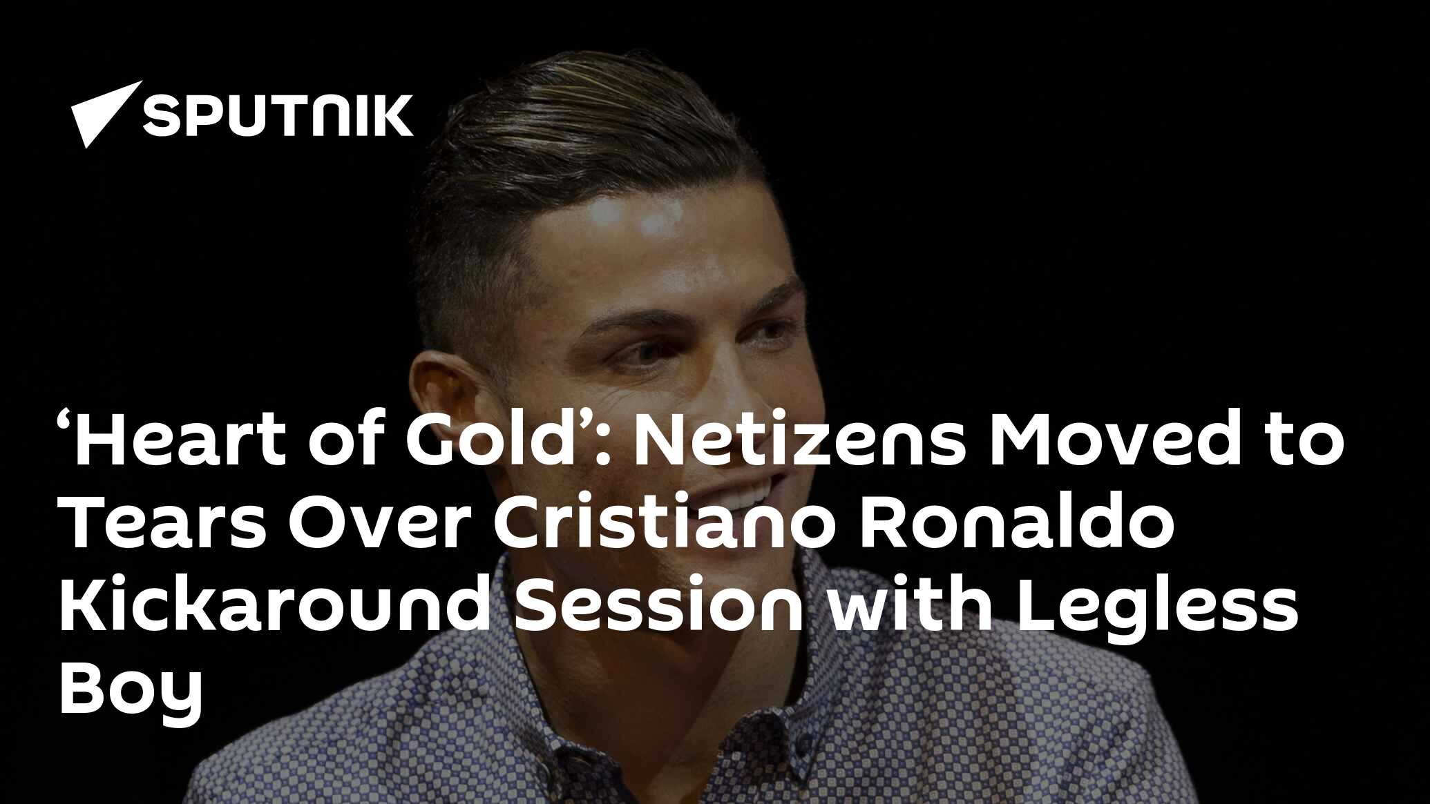 ‘Heart of Gold’: Netizens Moved to Tears Over Cristiano Ronaldo ... ‘Heart of Gold’: Netizens Moved to Tears Over Cristiano Ronaldo ...