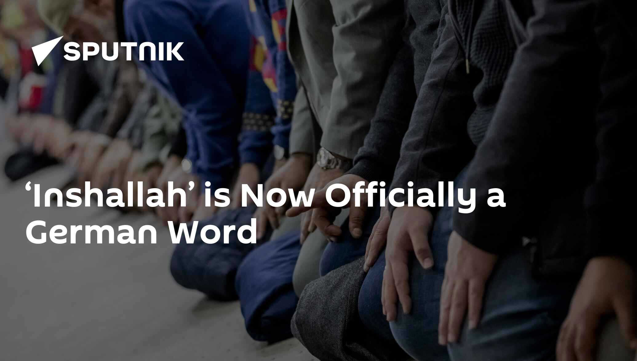 ‘Inshallah’ is Now Officially a German Word