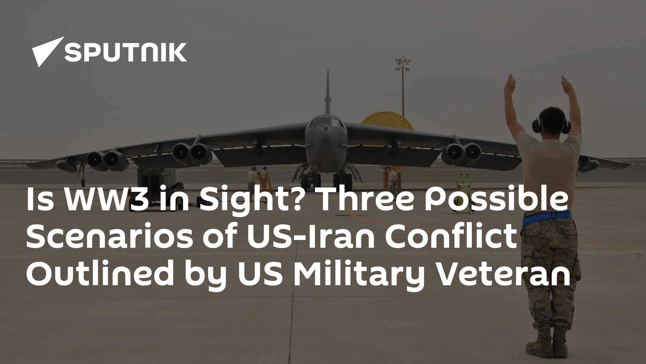 Is WW3 in Sight? Three Possible Scenarios of US-Iran Conflict Outlined ...