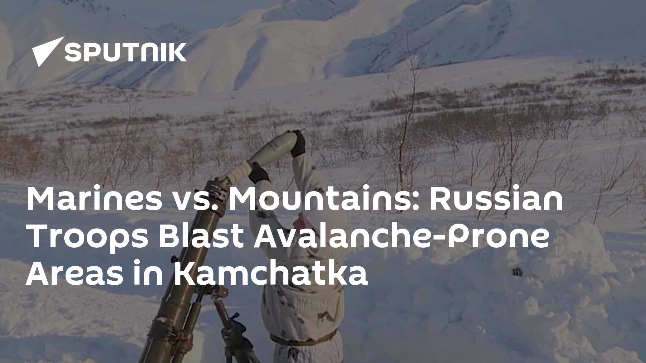 Marines vs. Mountains: Russian Troops Blast Avalanche-Prone Areas in ...